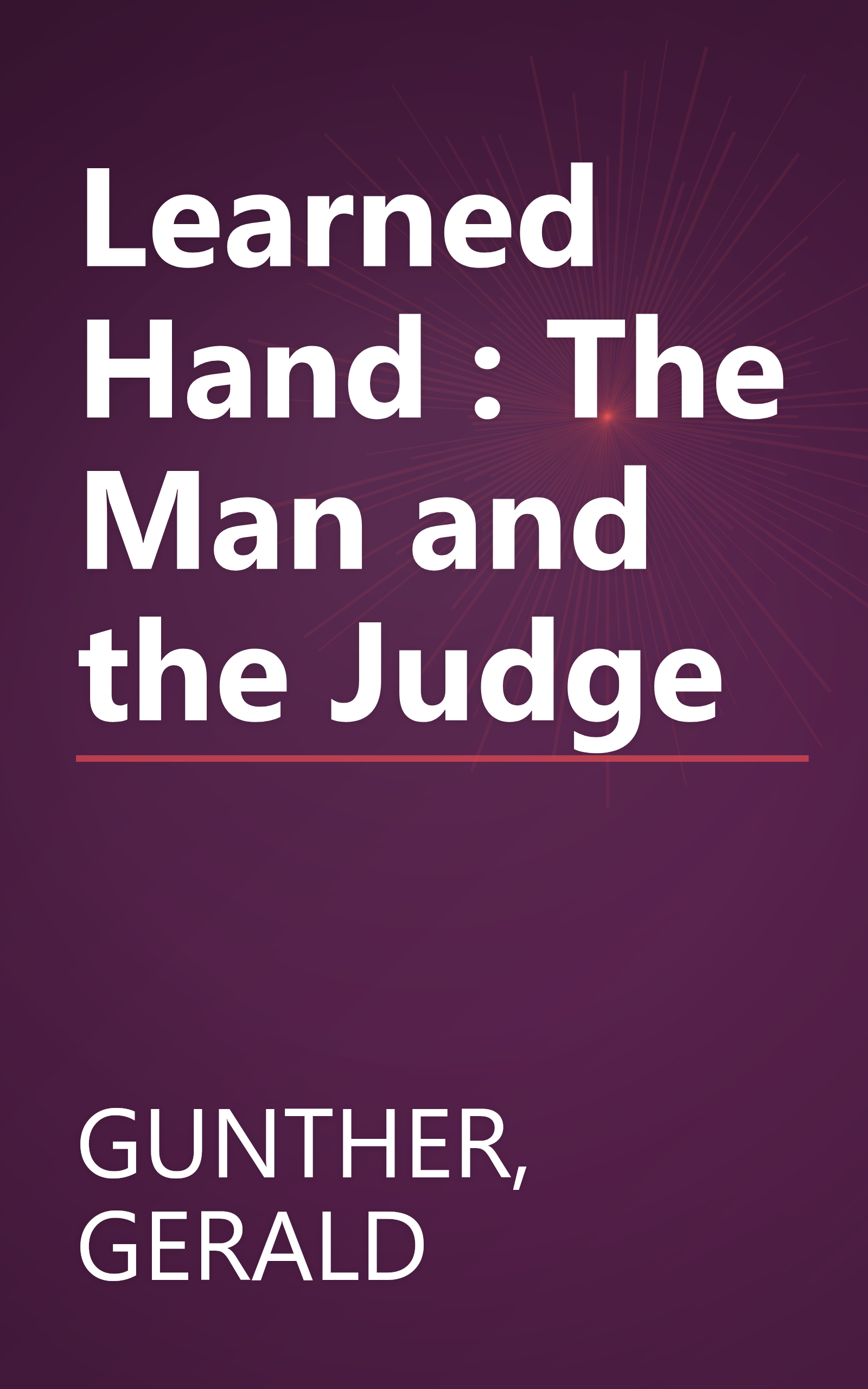 Learned Hand : The Man and the Judge book cover