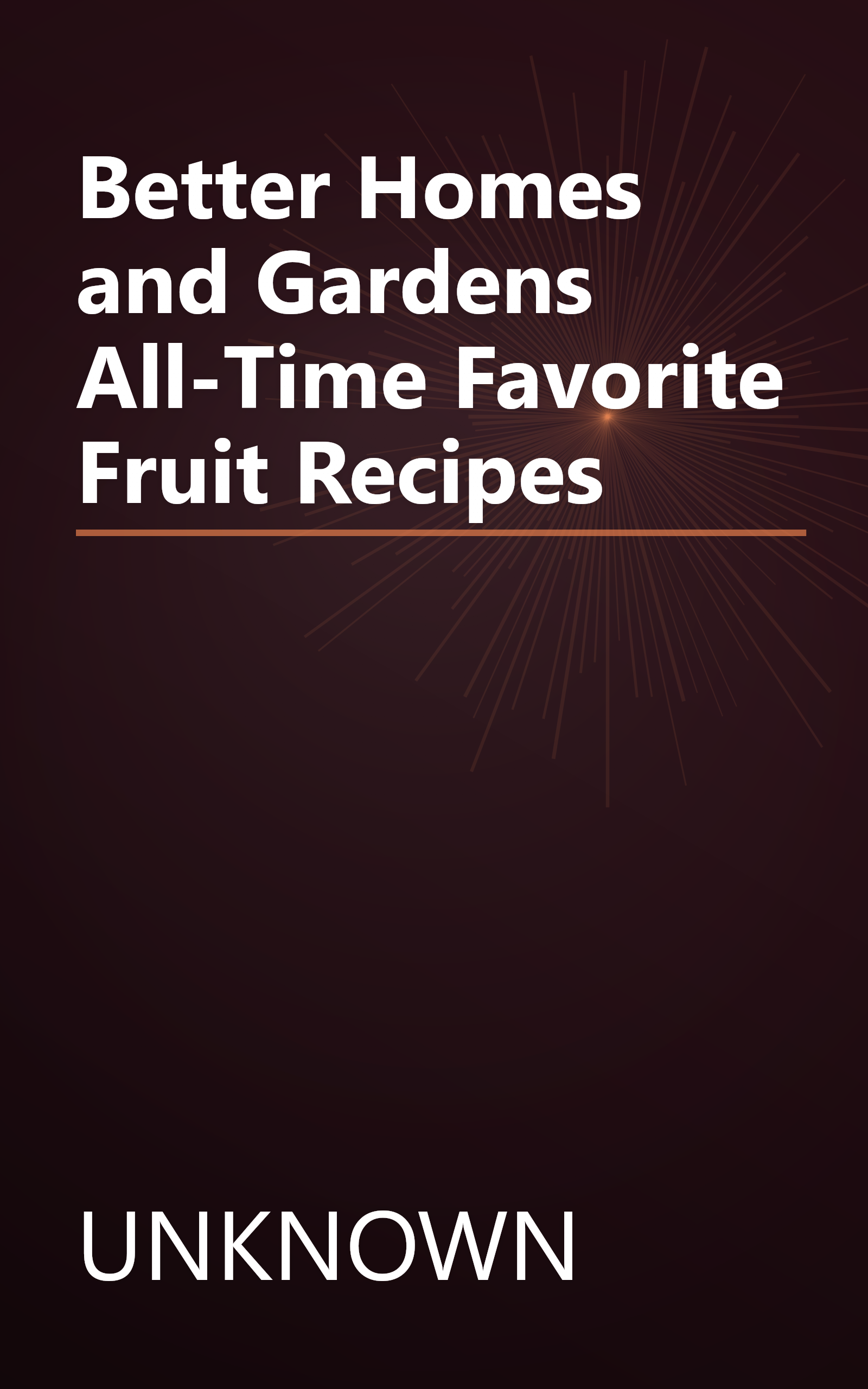 Better Homes and Gardens All-Time Favorite Fruit Recipes book cover