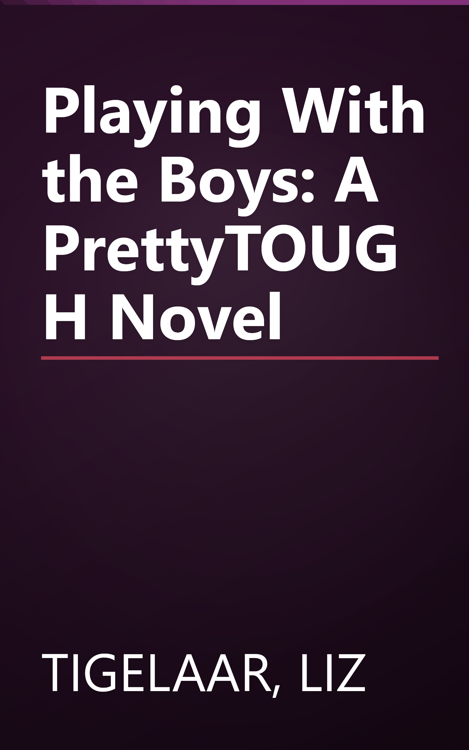 Playing With the Boys: A PrettyTOUGH Novel book cover