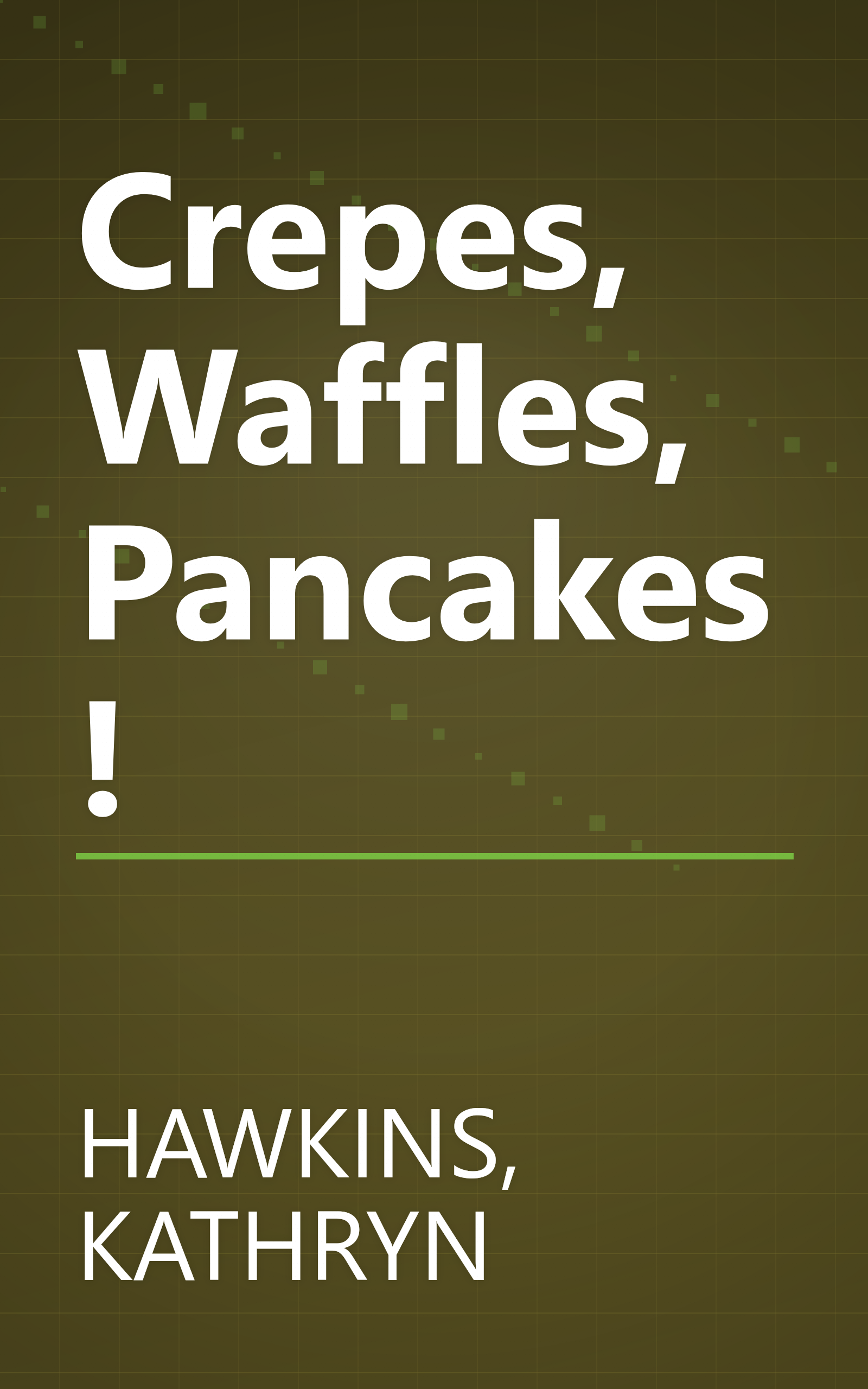 Crepes, Waffles, Pancakes! book cover