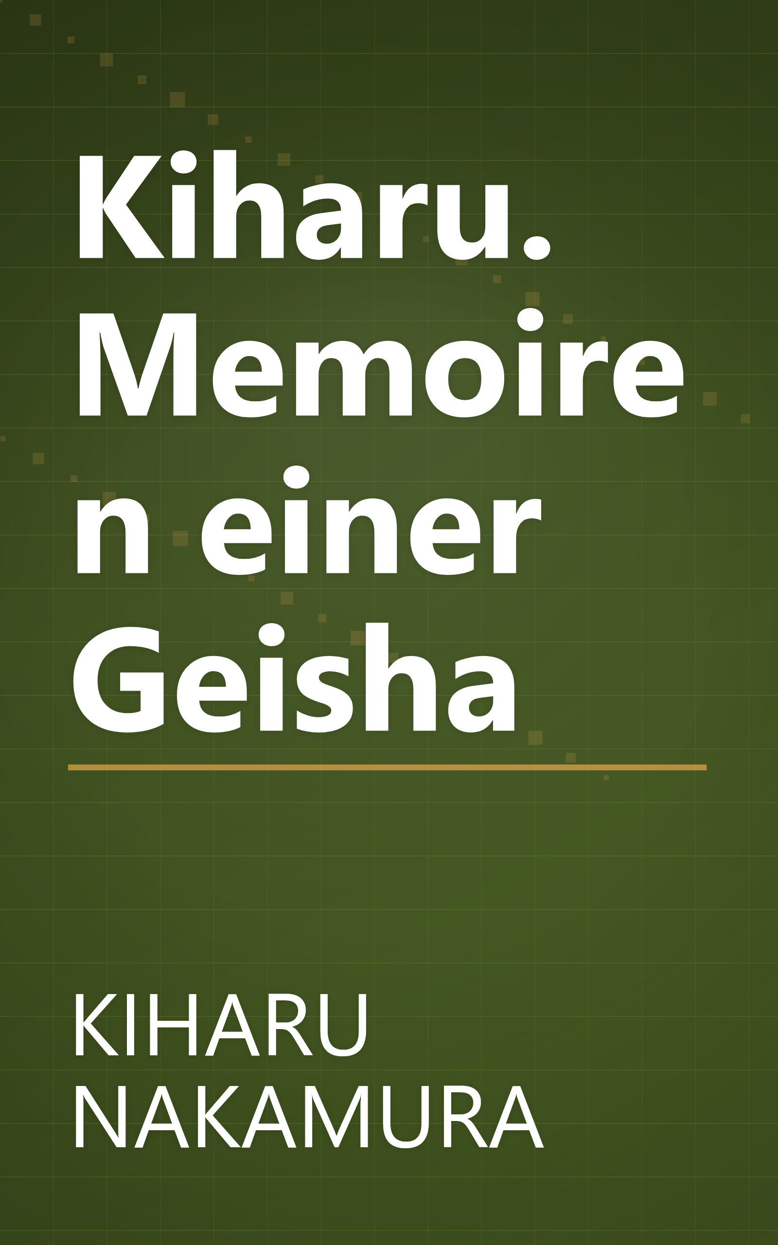 Kiharu. Memoiren einer Geisha book cover