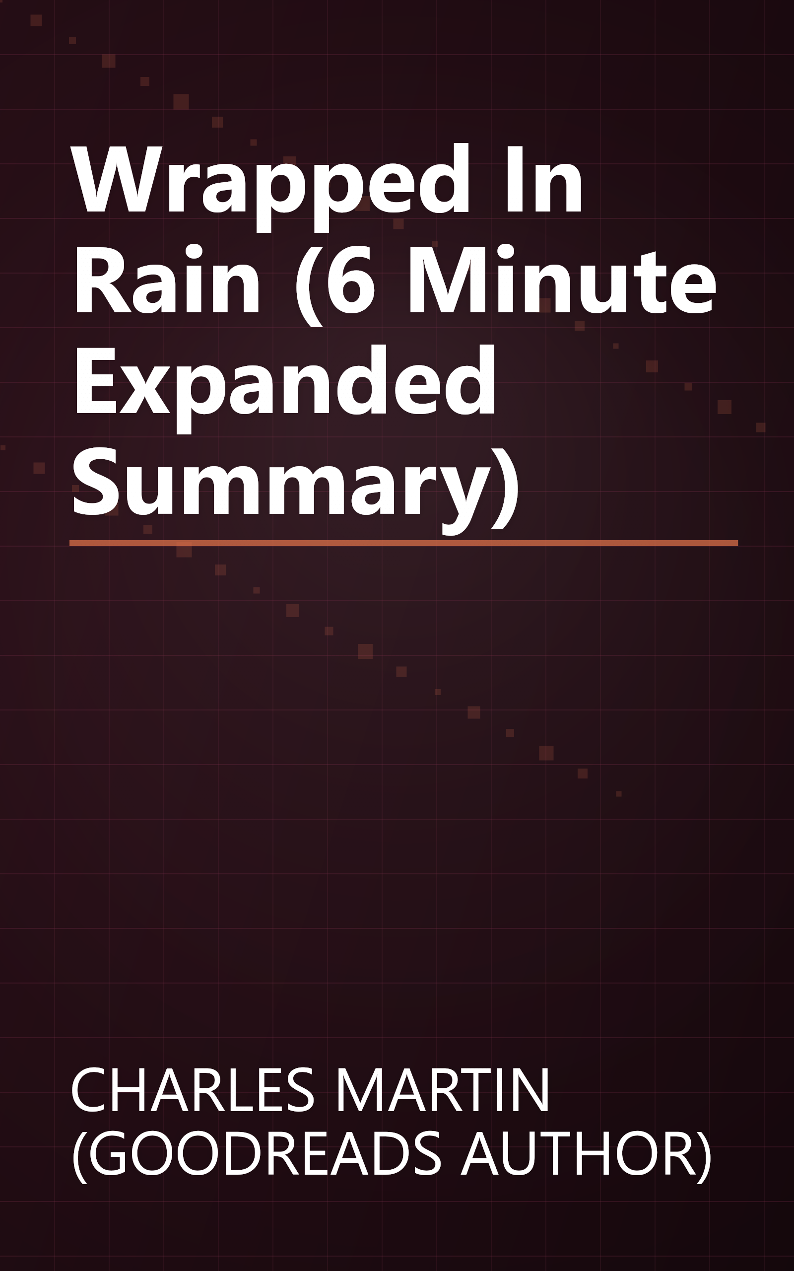 Wrapped In Rain (6 Minute   Expanded Summary) book cover