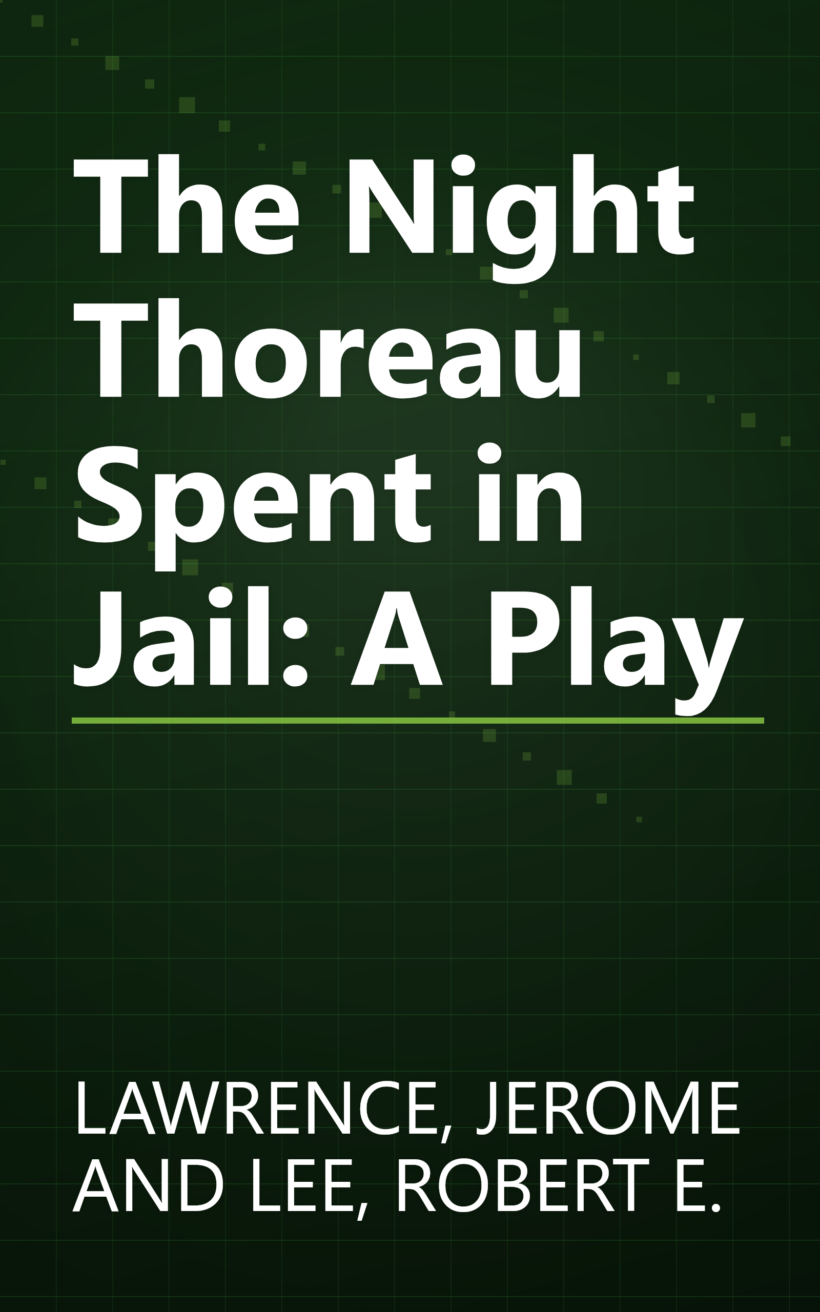 The Night Thoreau Spent in Jail: A Play book cover