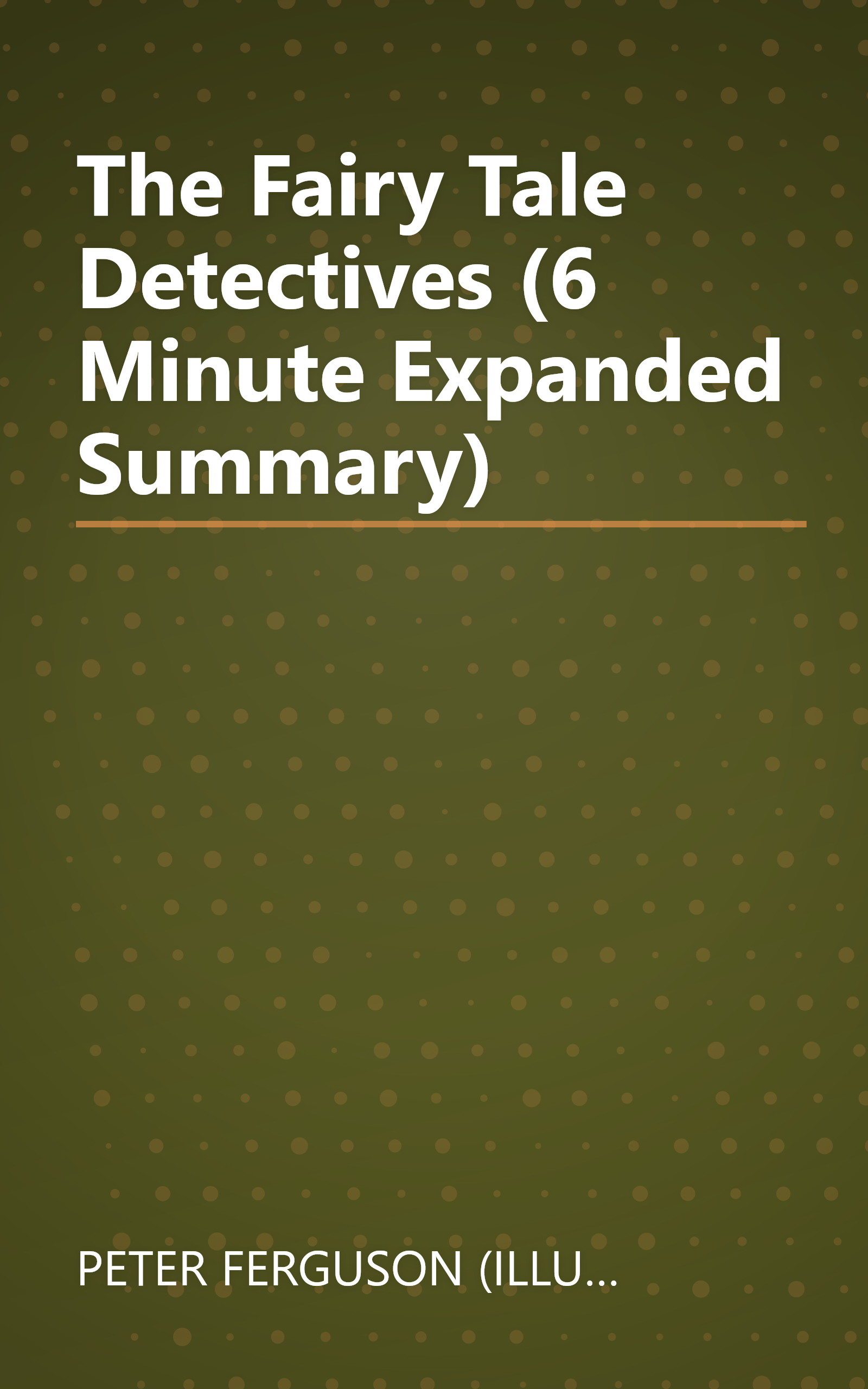 The Fairy Tale Detectives (6 Minute   Expanded Summary) book cover