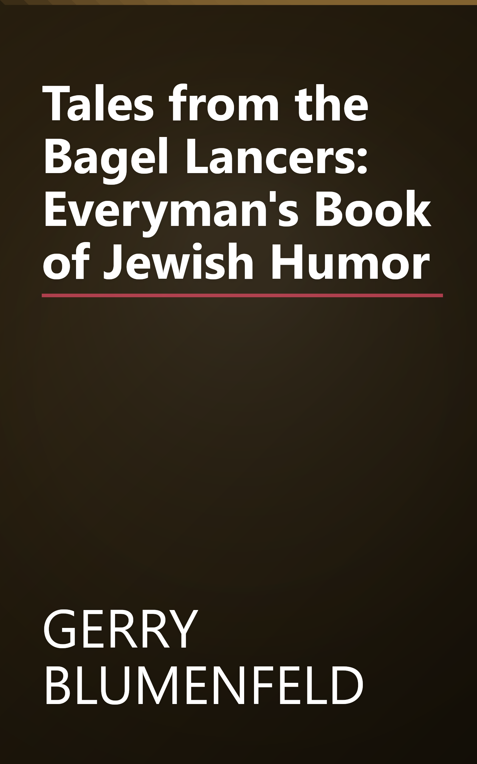 Tales from the Bagel Lancers: Everyman's Book of Jewish Humor book cover