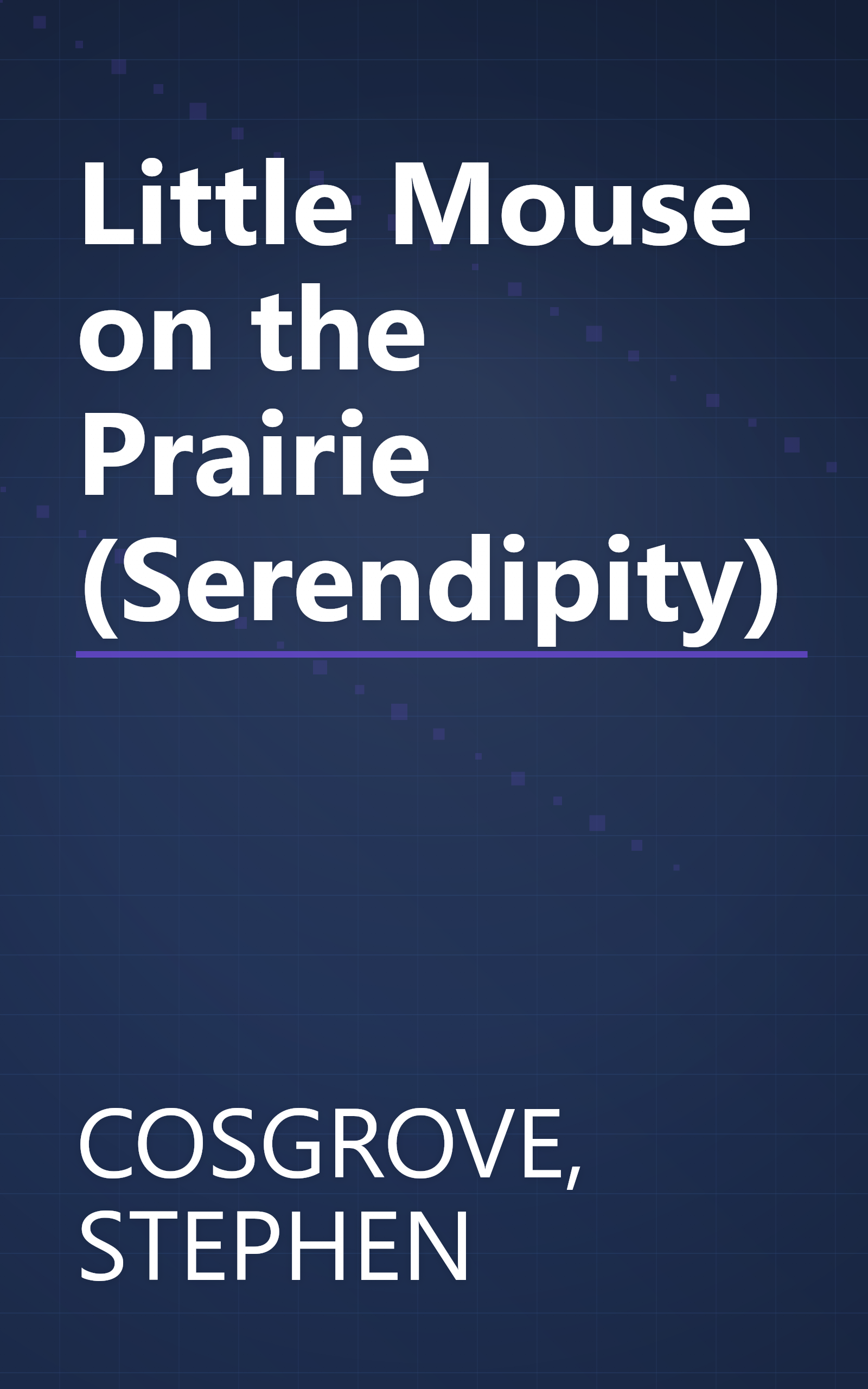 Little Mouse on the Prairie (Serendipity) book cover