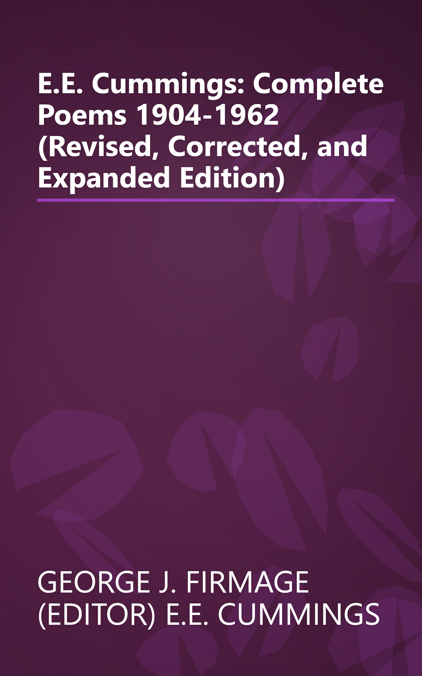 E.E. Cummings: Complete Poems 1904-1962 (Revised, Corrected, and Expanded Edition) book cover