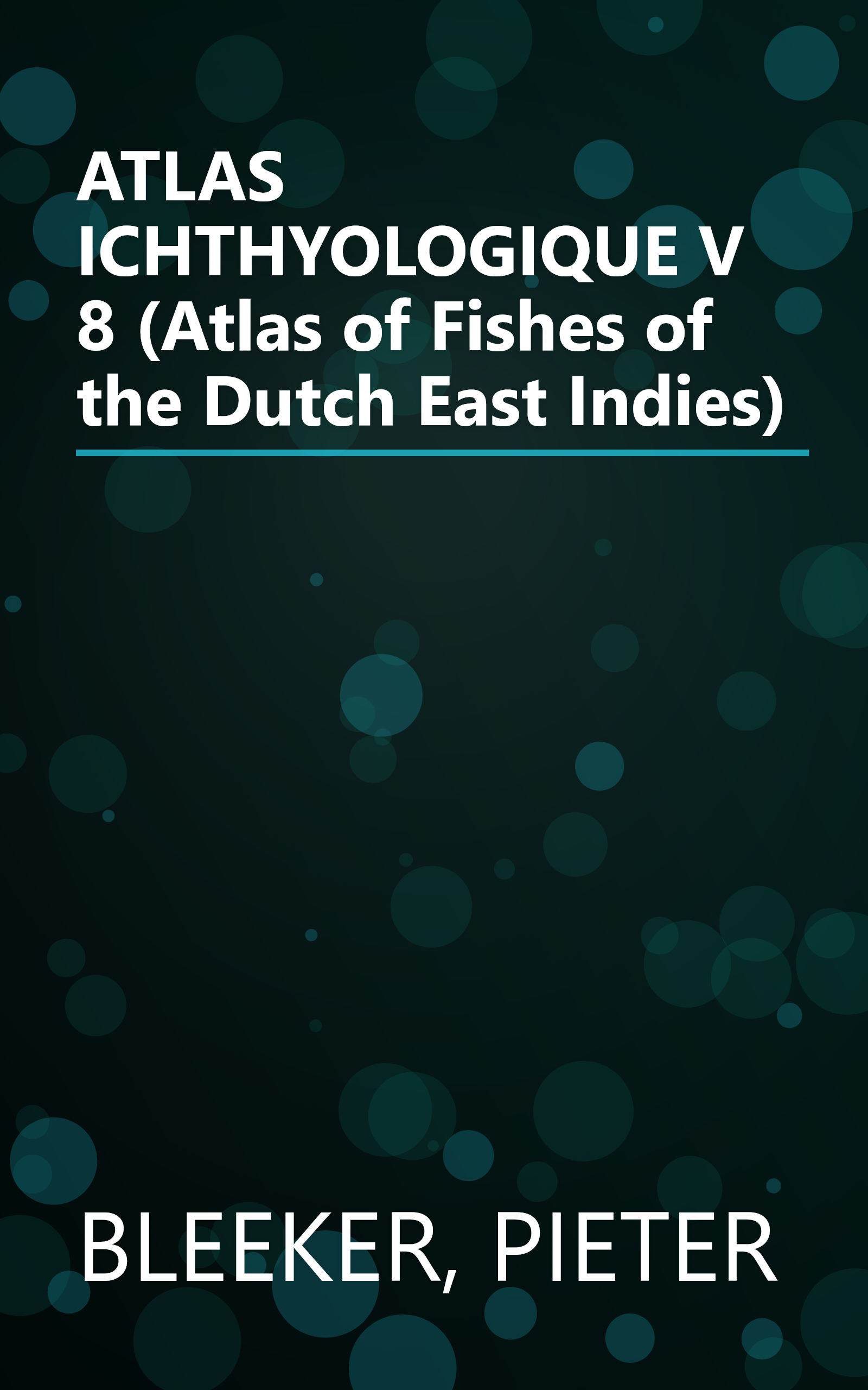 ATLAS ICHTHYOLOGIQUE V 8 (Atlas of Fishes of the Dutch East Indies) book cover