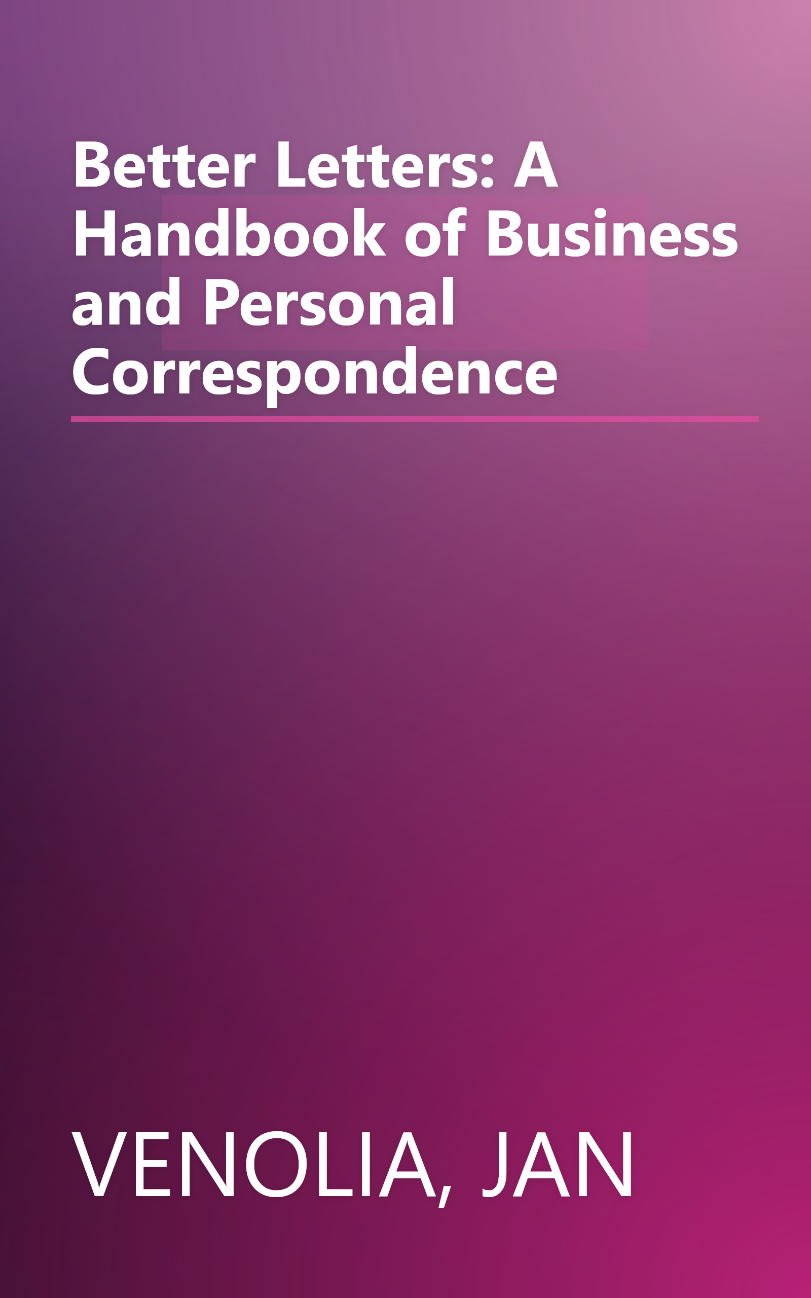 Better Letters: A Handbook of Business and Personal Correspondence book cover