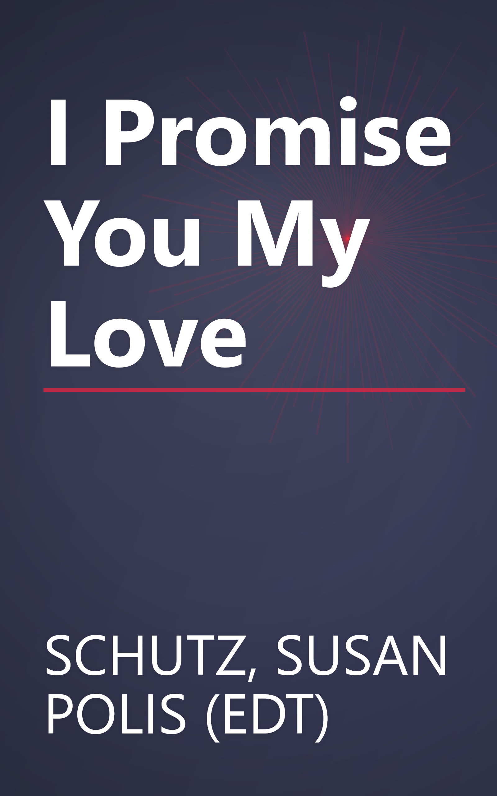 I Promise You My Love book cover