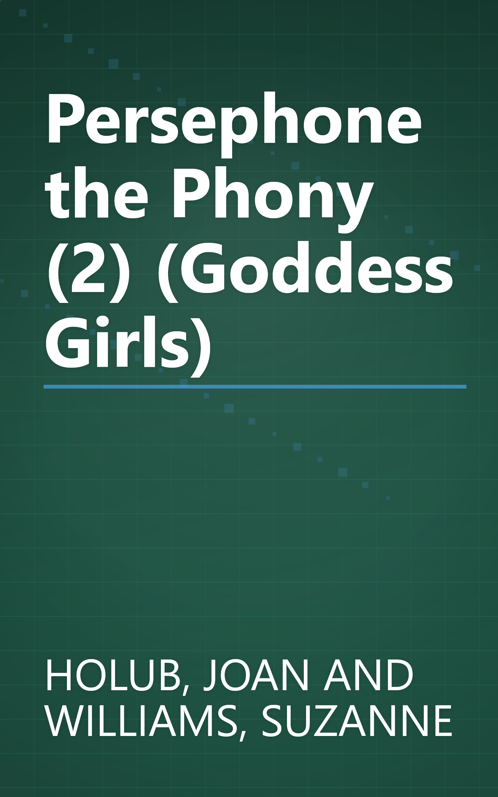 Persephone the Phony (2) (Goddess Girls) book cover