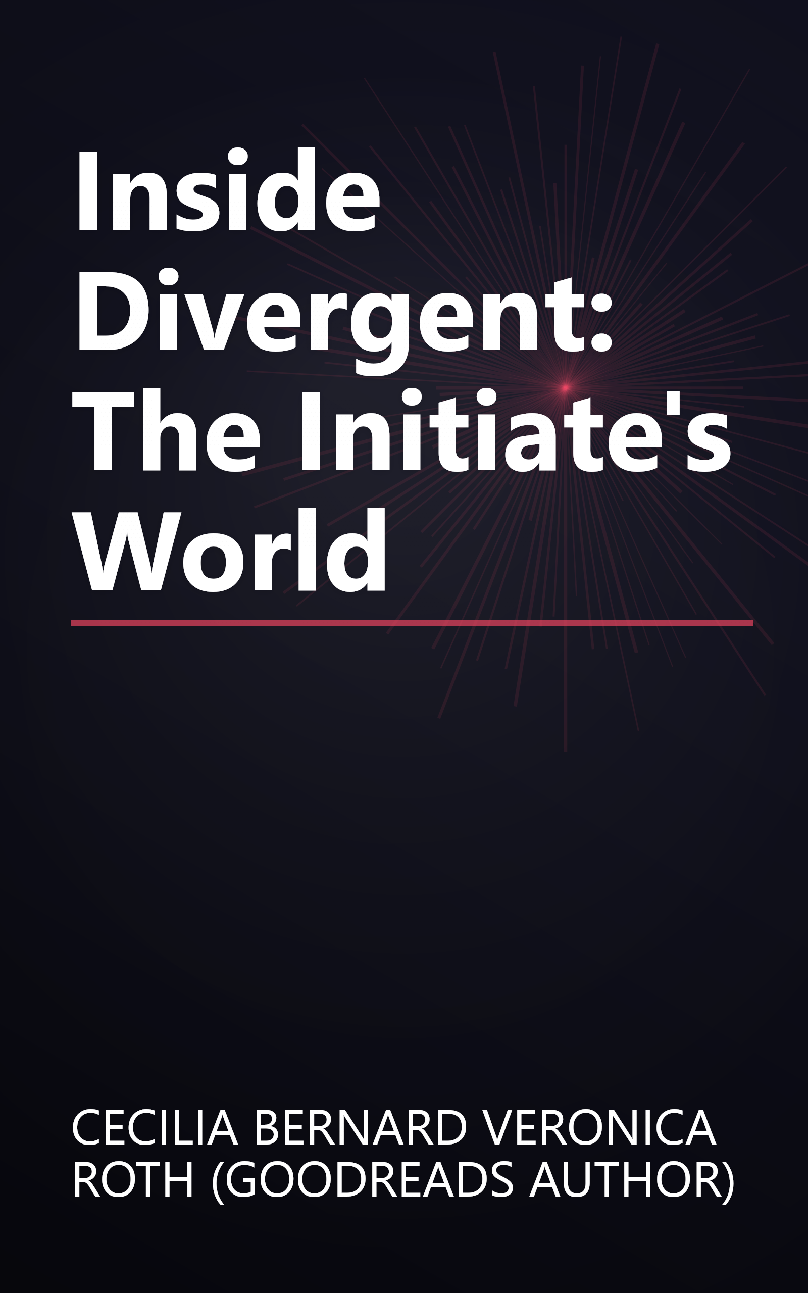 Inside Divergent: The Initiate's World book cover