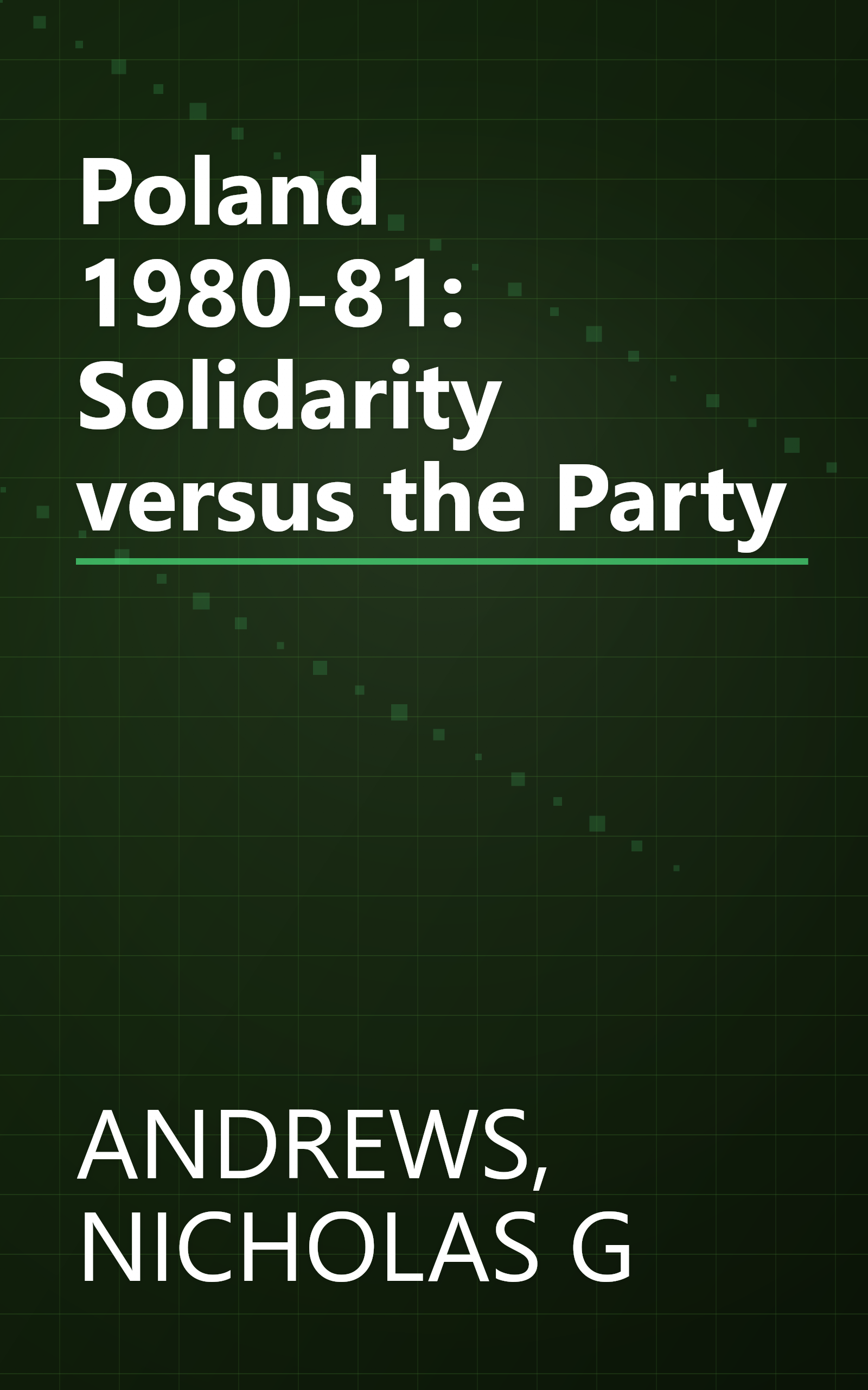 Poland 1980-81: Solidarity versus the Party book cover