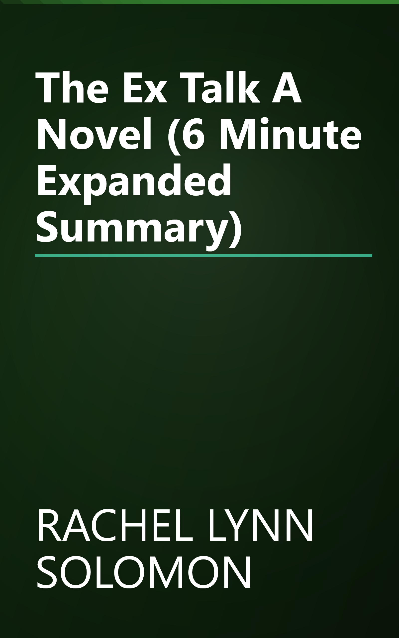 The Ex Talk  A Novel (6 Minute   Expanded Summary) book cover