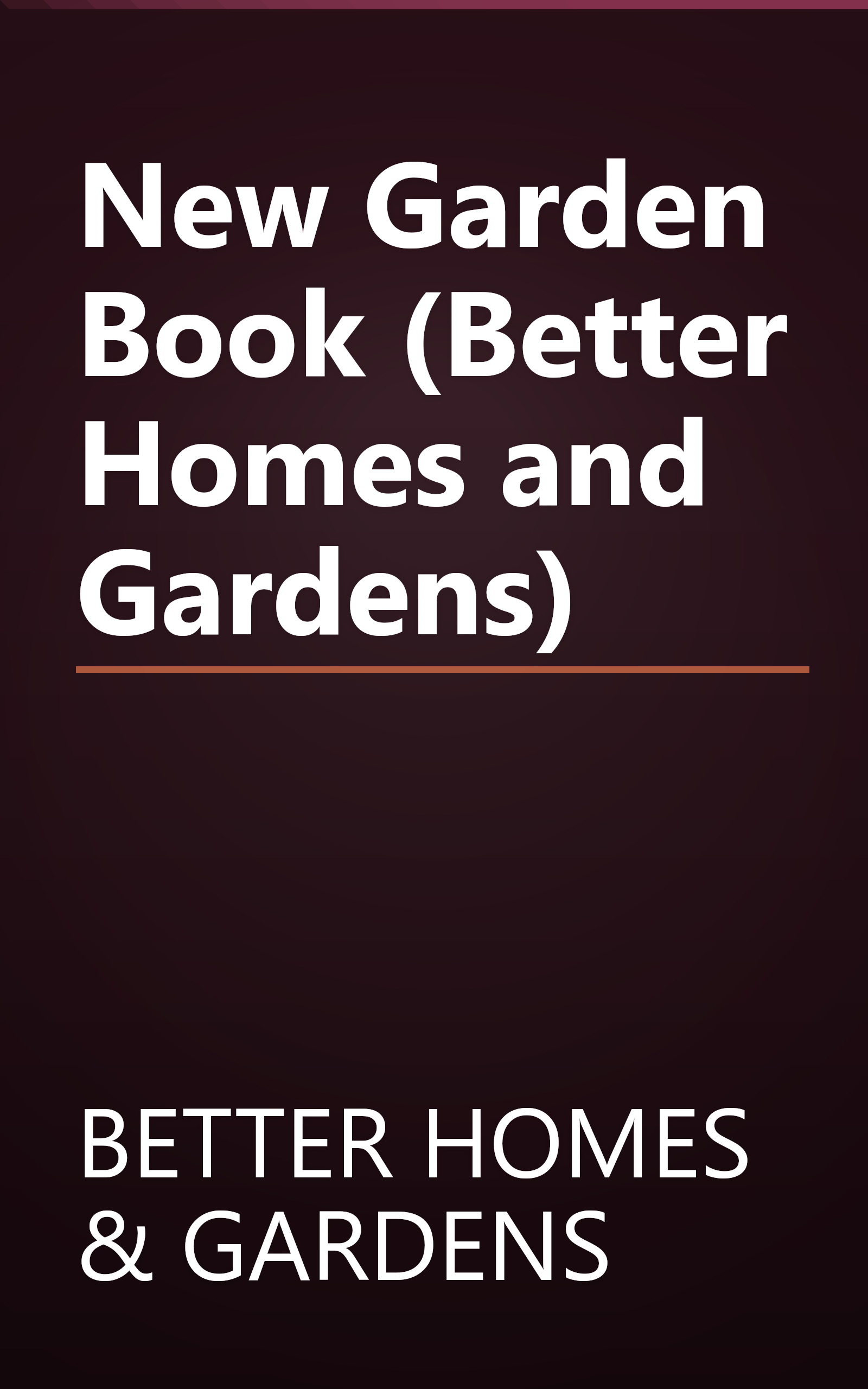New Garden Book (Better Homes and Gardens) book cover