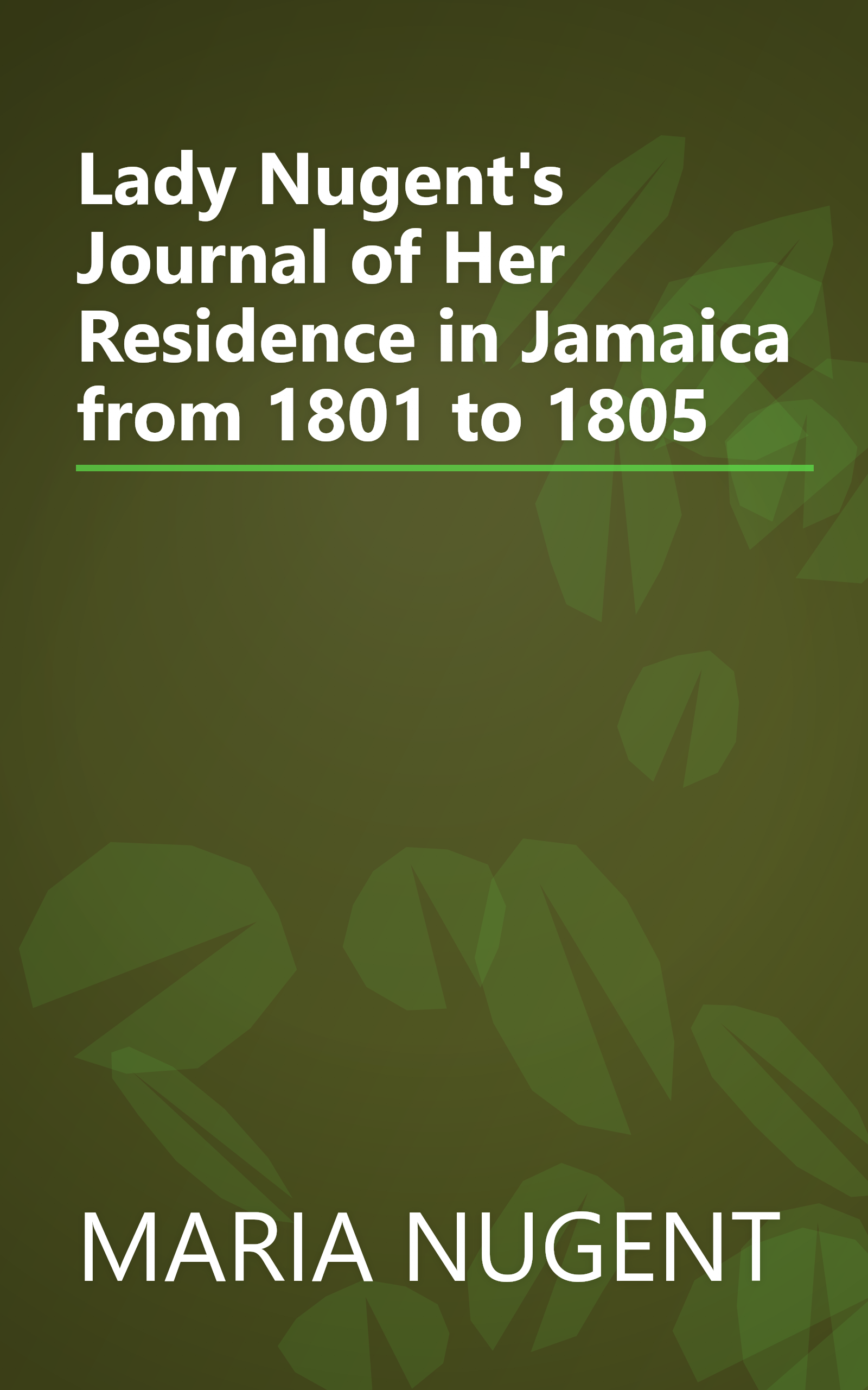 Lady Nugent's Journal of Her Residence in Jamaica from 1801 to 1805 book cover