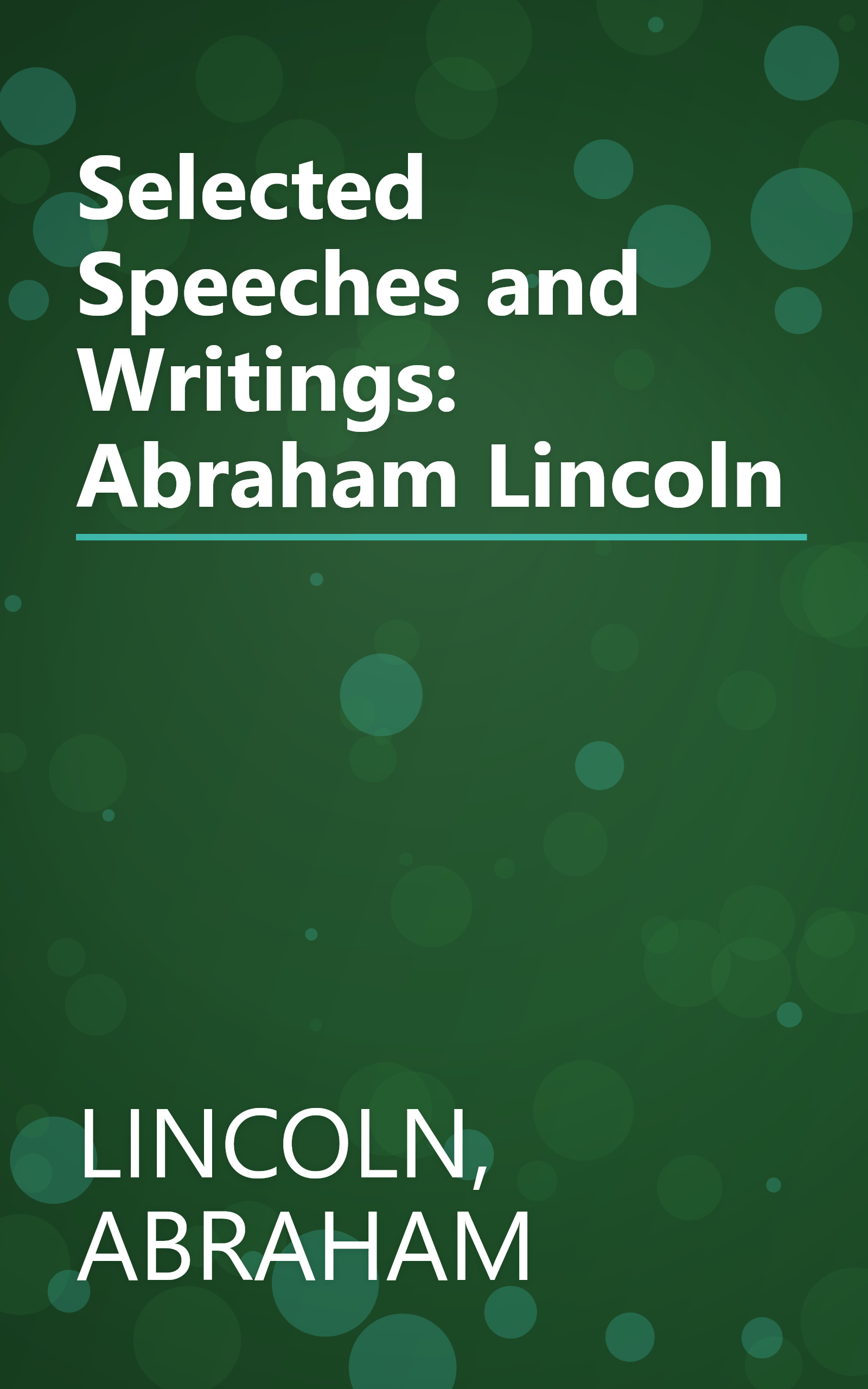 Selected Speeches and Writings: Abraham Lincoln book cover