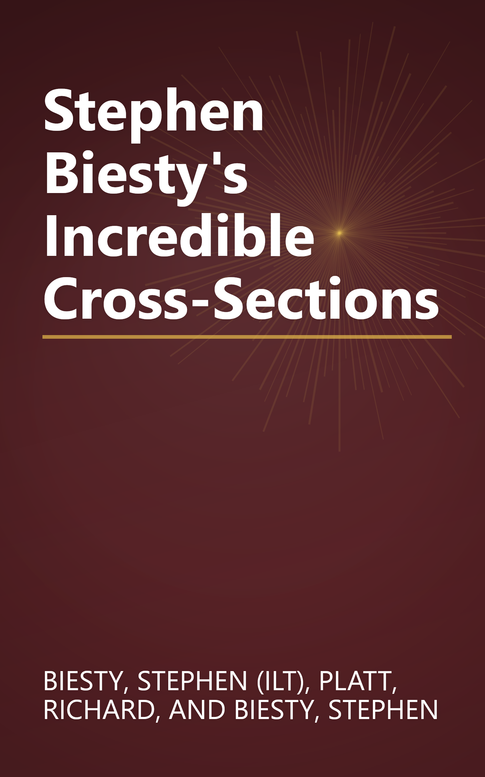 Stephen Biesty's Incredible Cross-Sections book cover