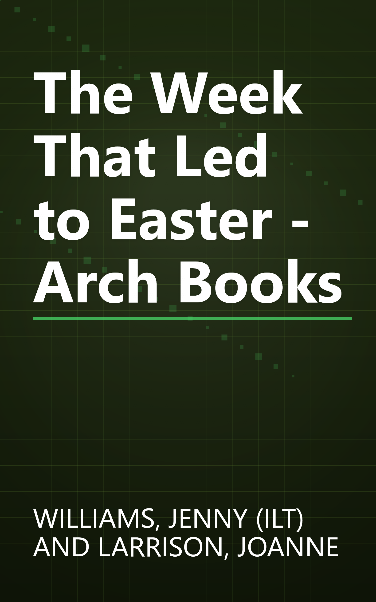 The Week That Led to Easter - Arch Books book cover