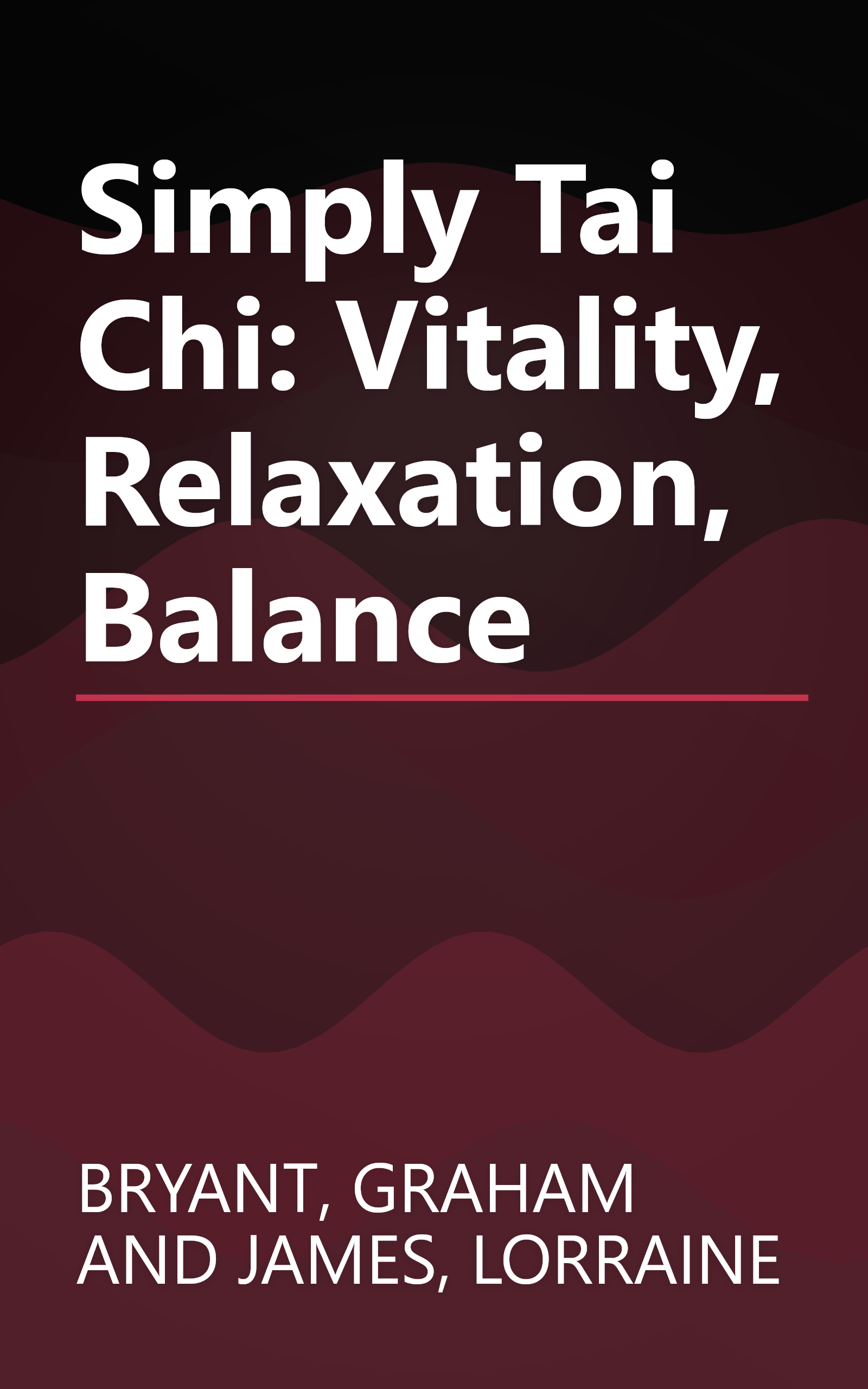 Simply Tai Chi: Vitality, Relaxation, Balance book cover