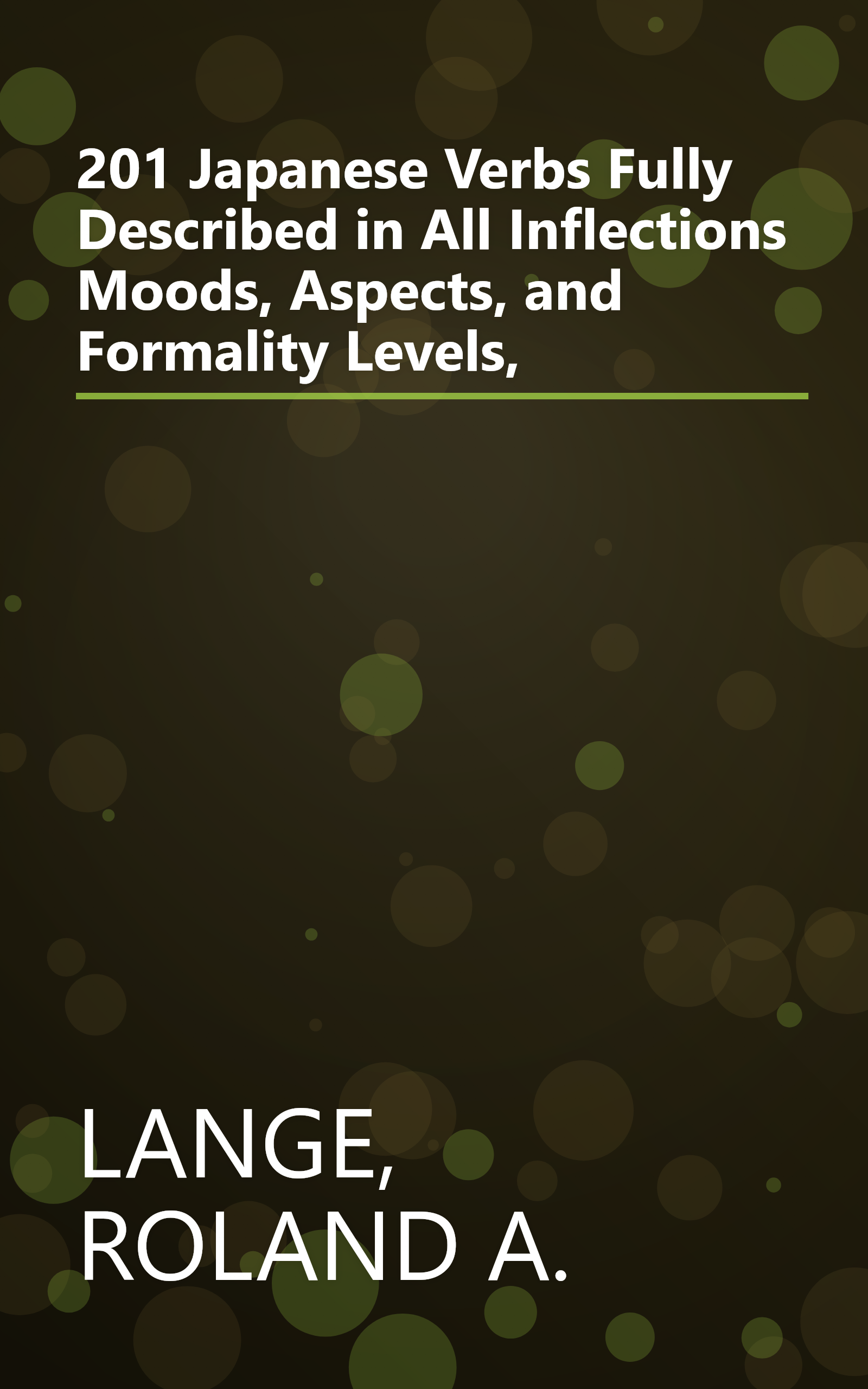 201 Japanese Verbs Fully Described in All Inflections Moods, Aspects, and Formality Levels, book cover