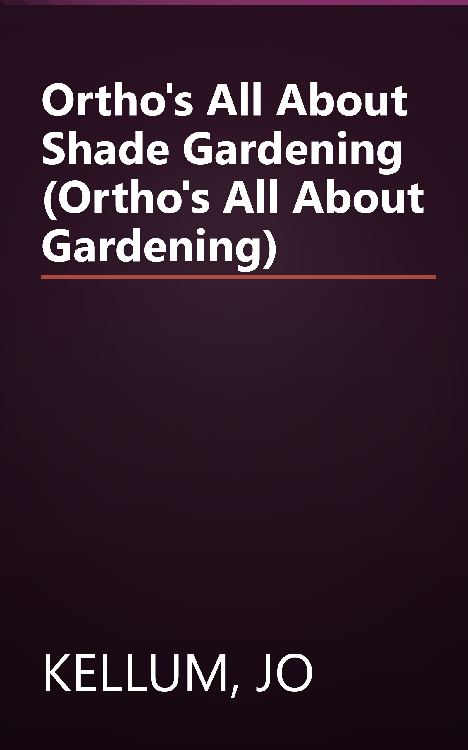 Ortho's All About Shade Gardening (Ortho's All About Gardening) book cover
