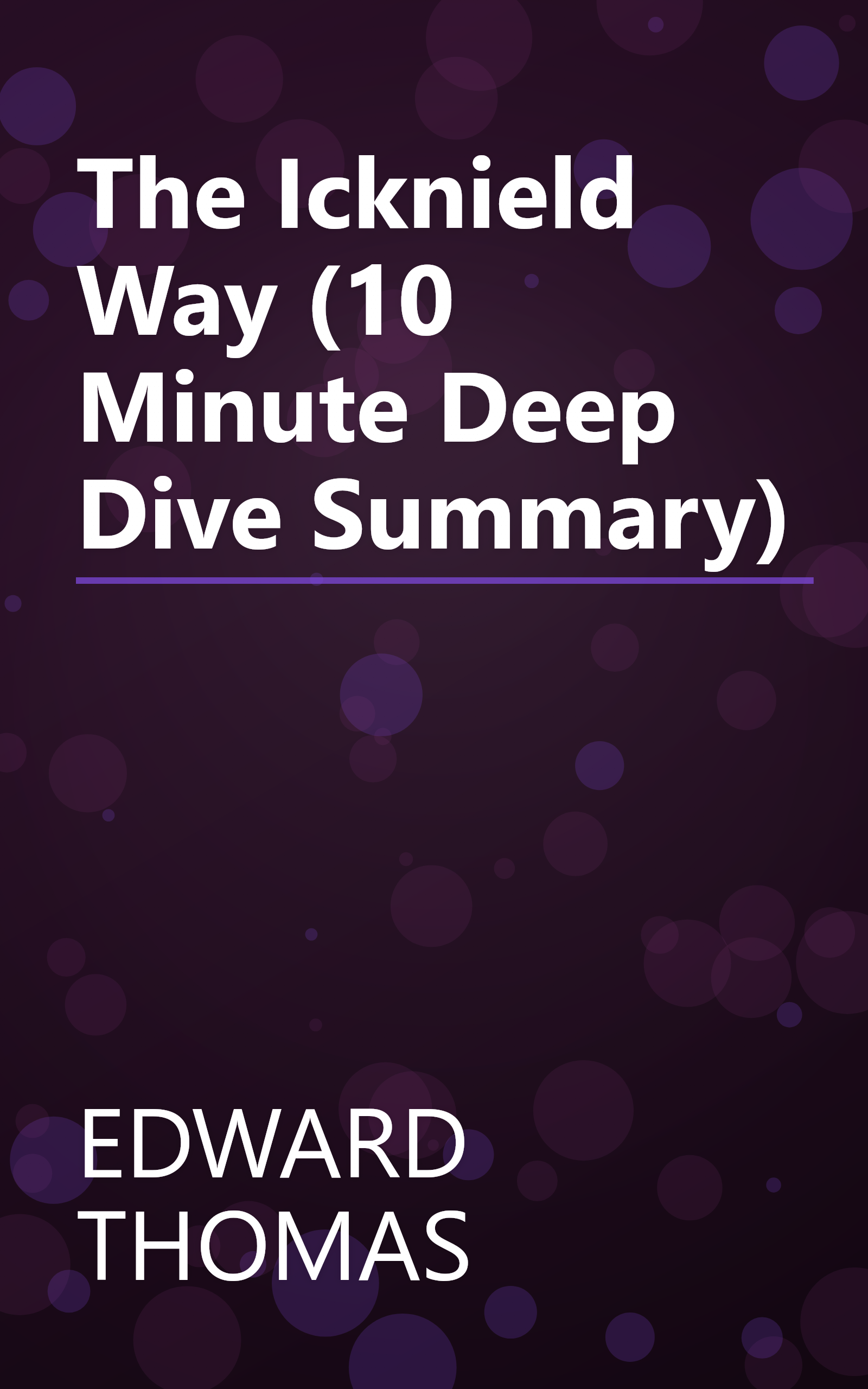 The Icknield Way (10 Minute   Deep Dive Summary) book cover