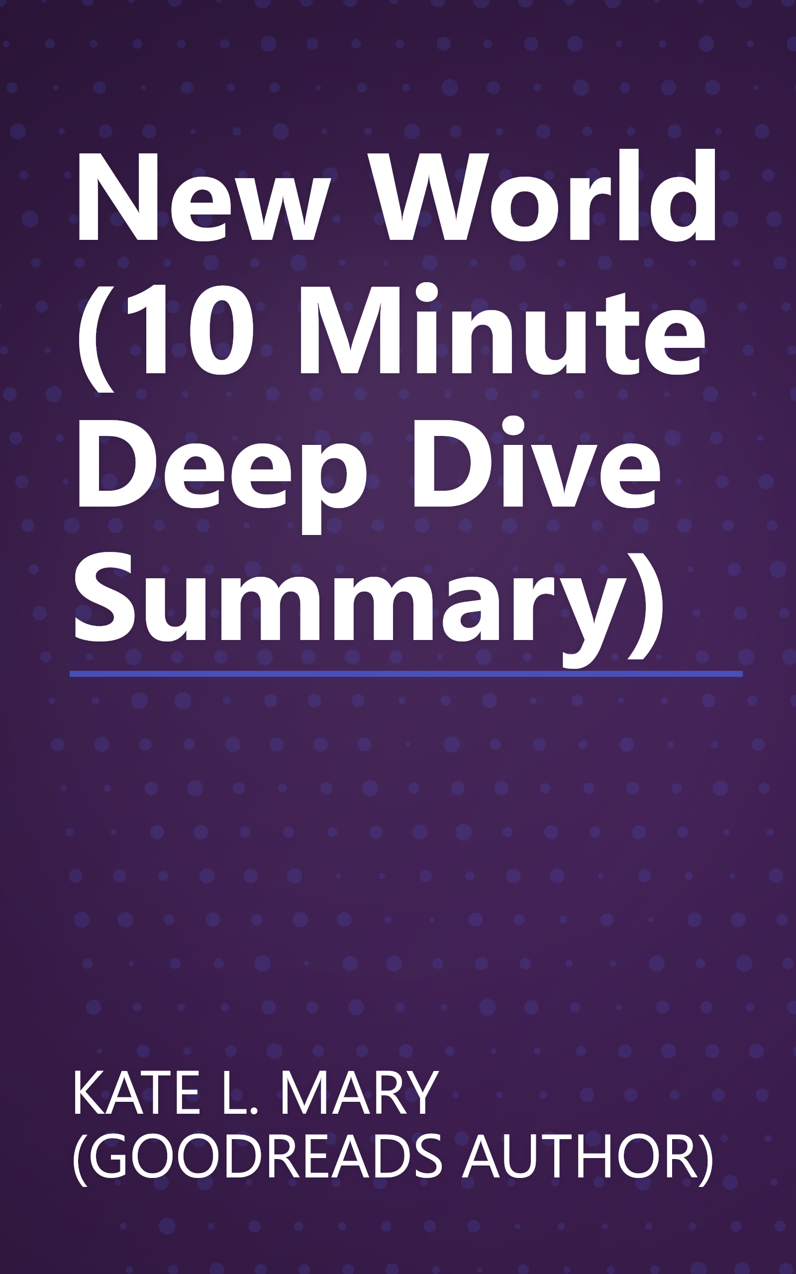 New World (10 Minute   Deep Dive Summary) book cover