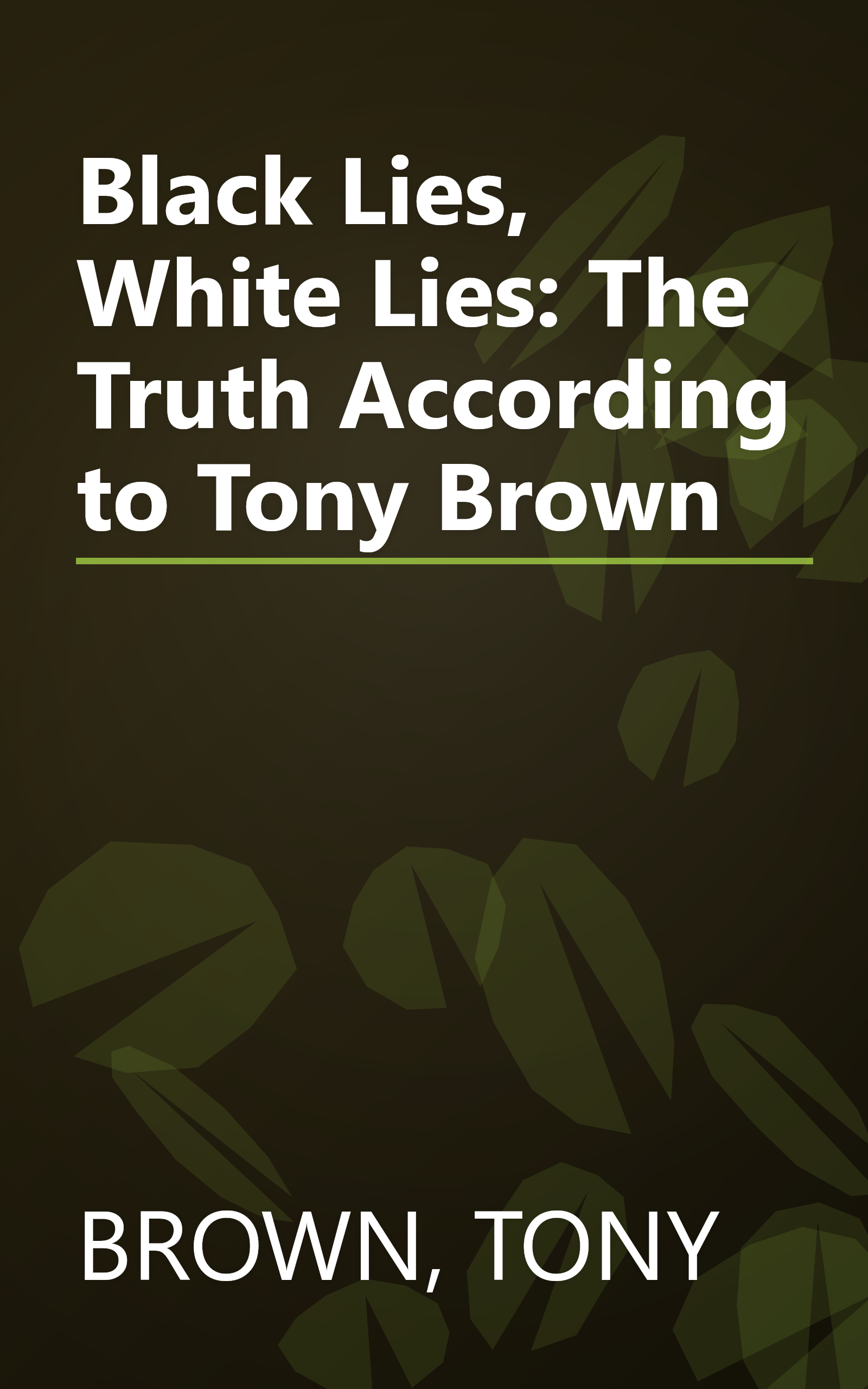 Black Lies, White Lies: The Truth According to Tony Brown book cover