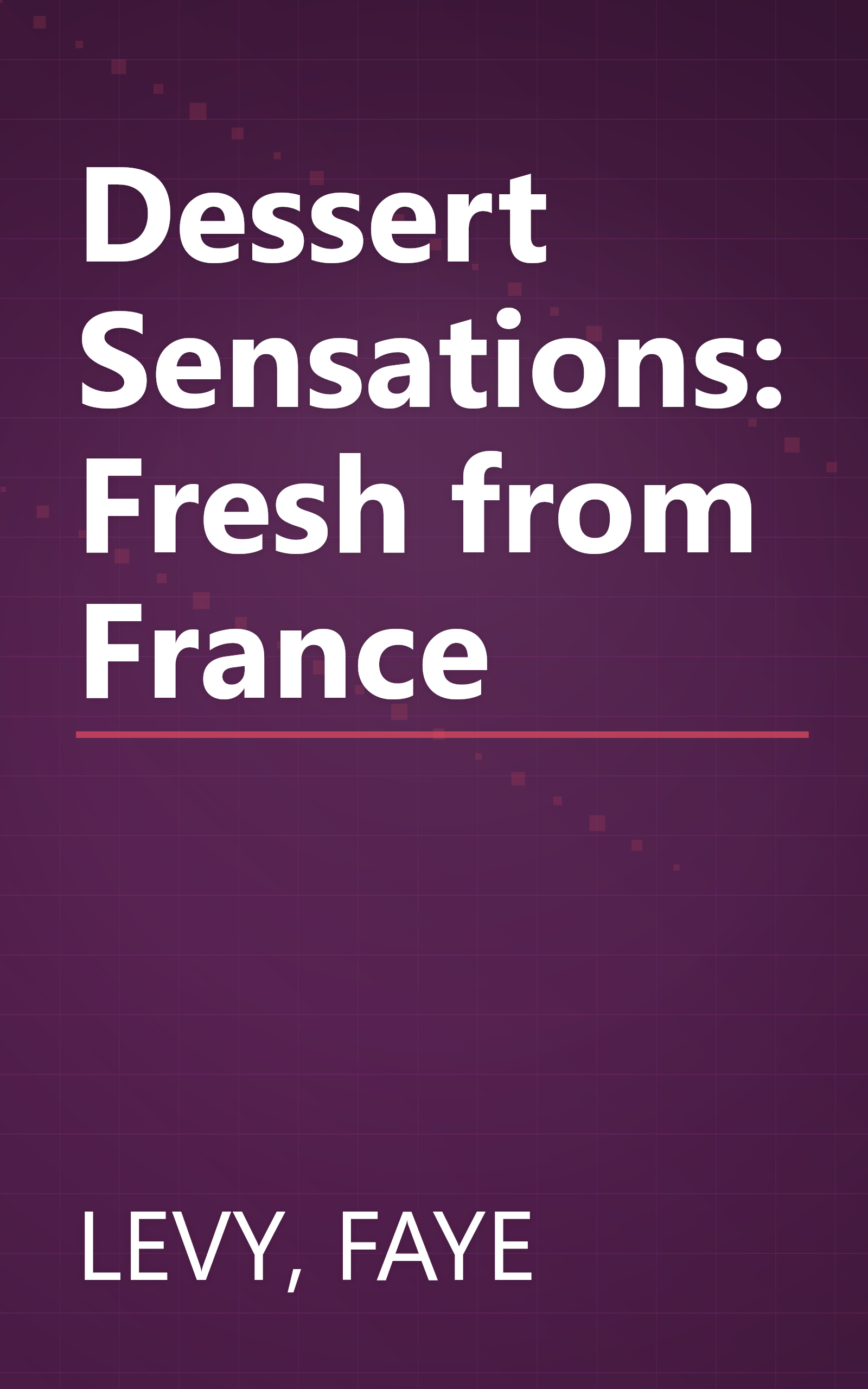 Dessert Sensations: Fresh from France book cover