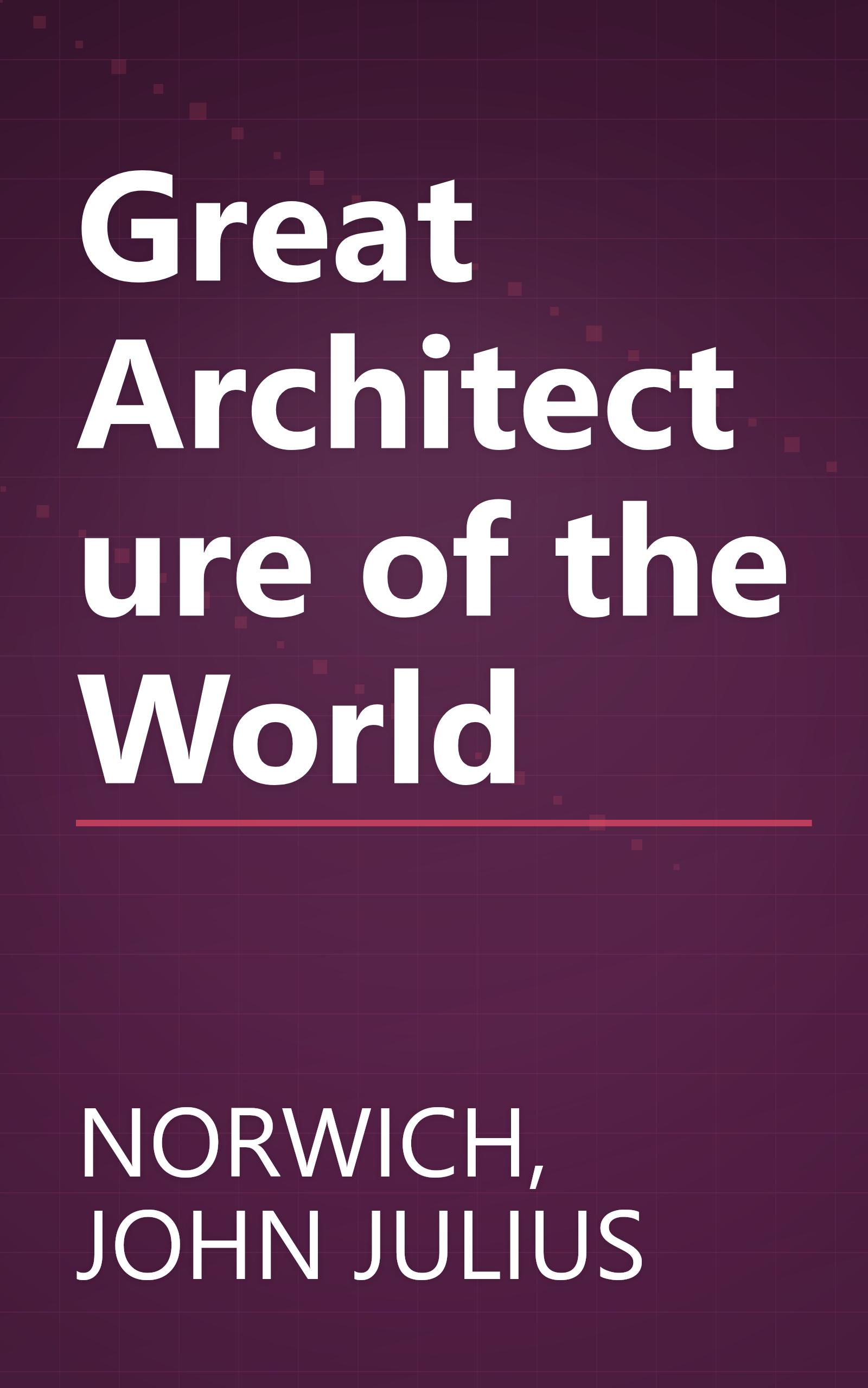 Great Architecture of the World book cover