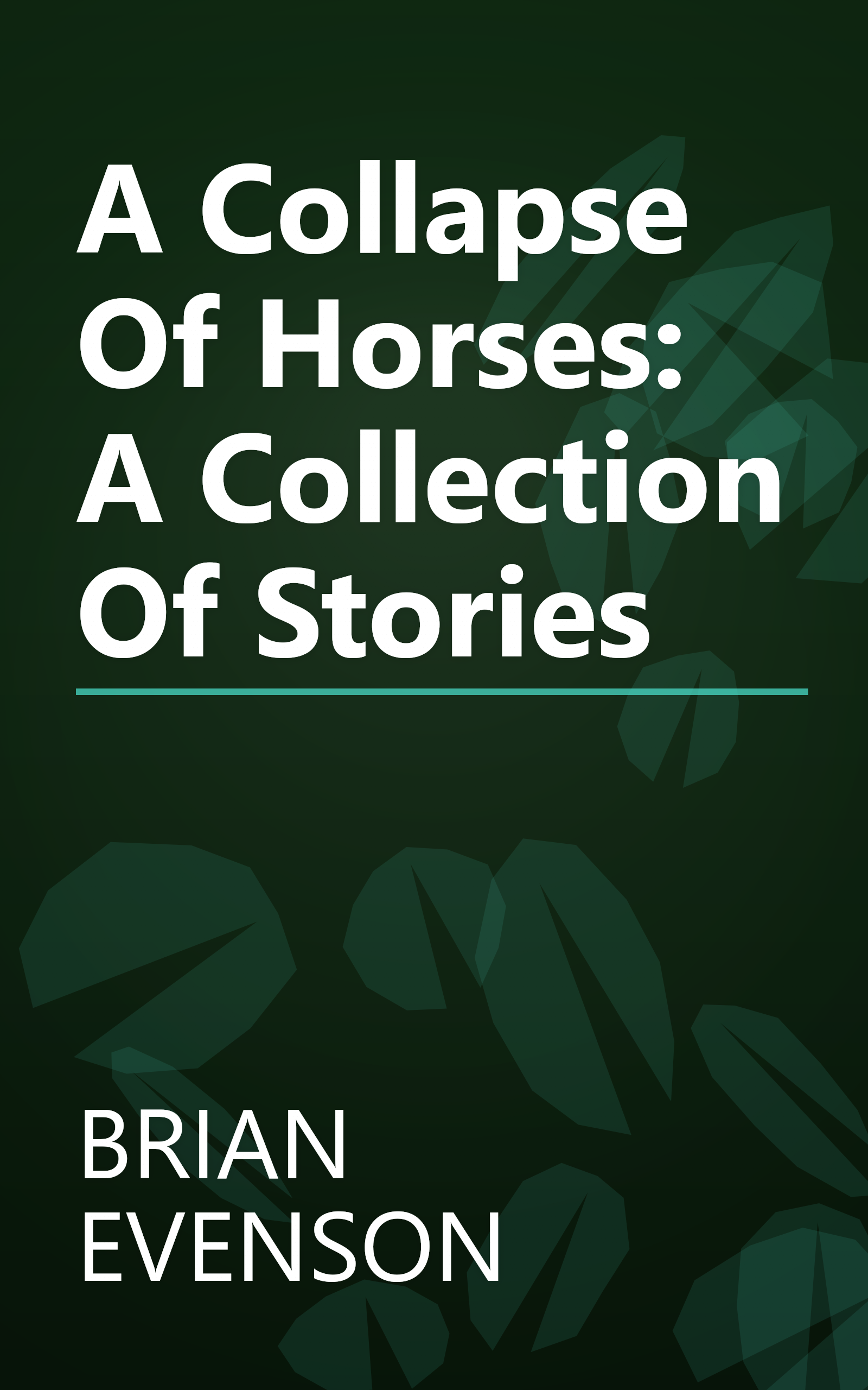 A Collapse Of Horses: A Collection Of Stories book cover