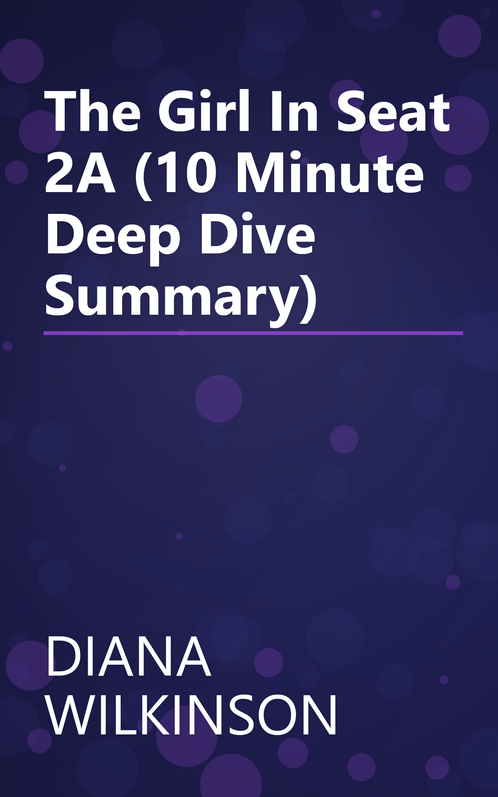 The Girl In Seat 2A (10 Minute   Deep Dive Summary) book cover