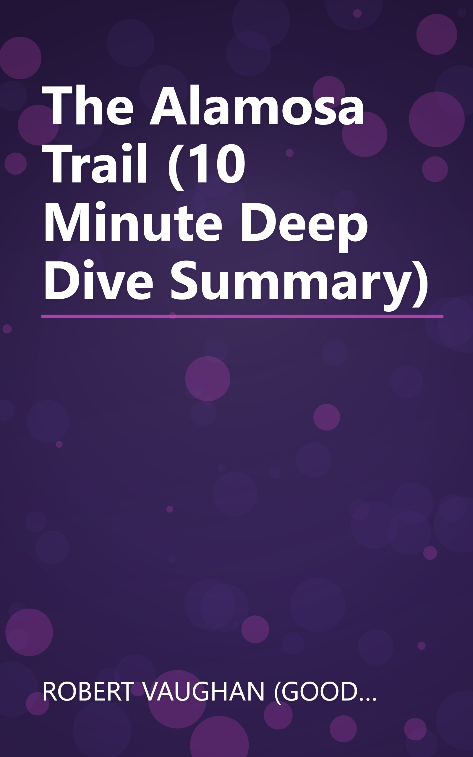The Alamosa Trail (10 Minute   Deep Dive Summary) book cover