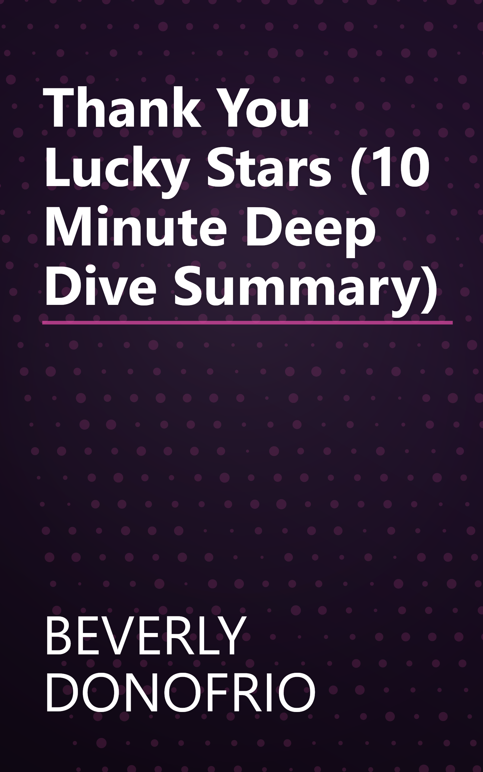 Thank You  Lucky Stars (10 Minute   Deep Dive Summary) book cover