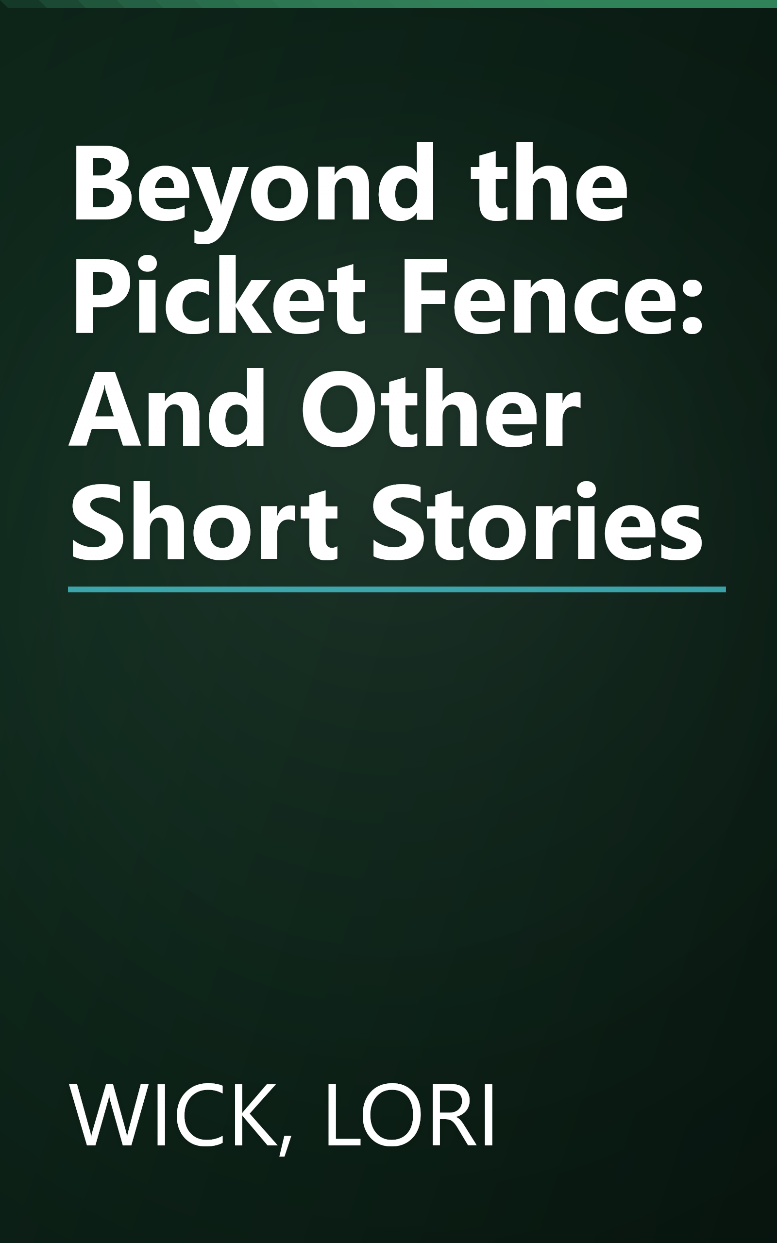 Beyond the Picket Fence: And Other Short Stories book cover