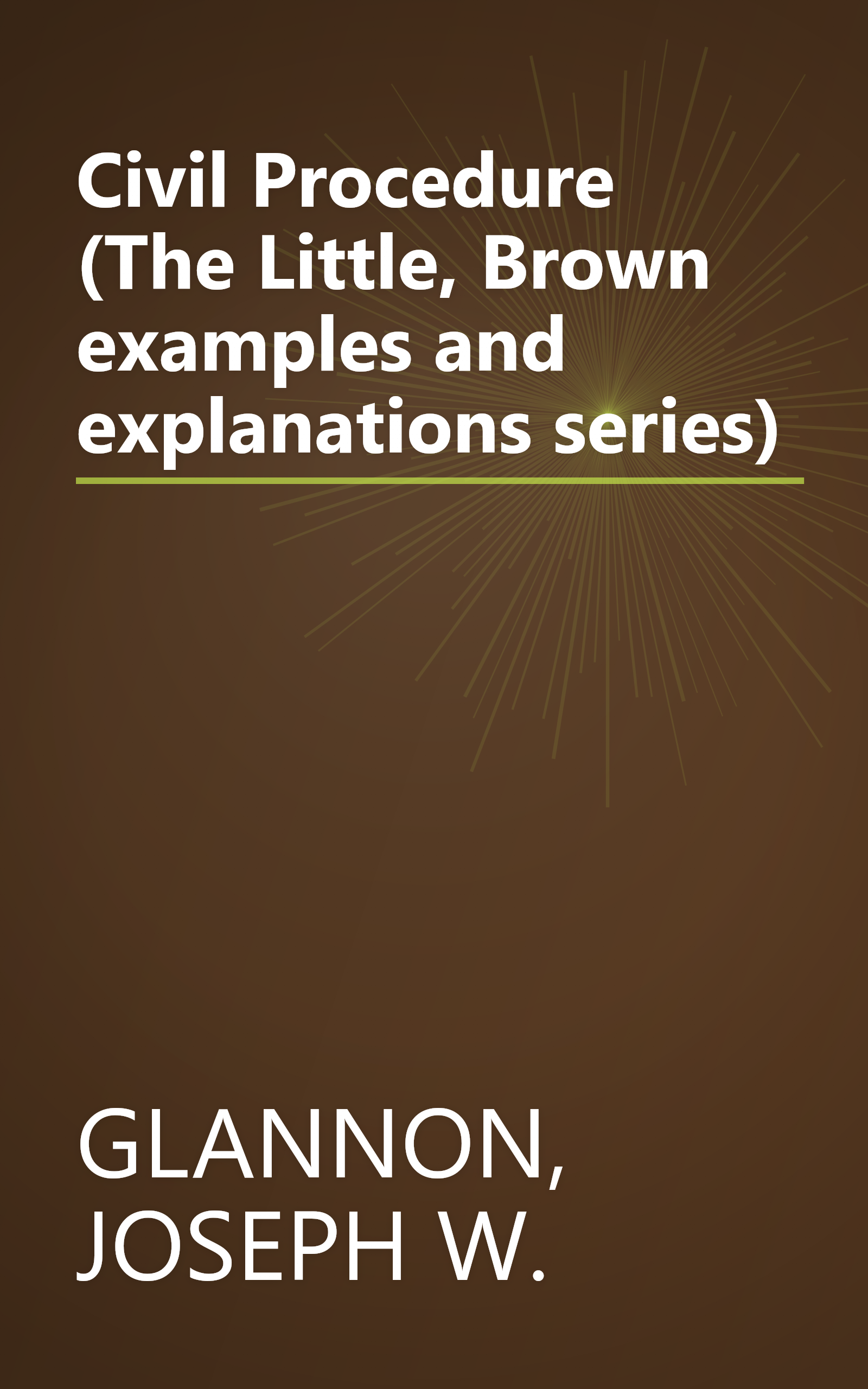 Civil Procedure (The Little, Brown examples and explanations series) book cover