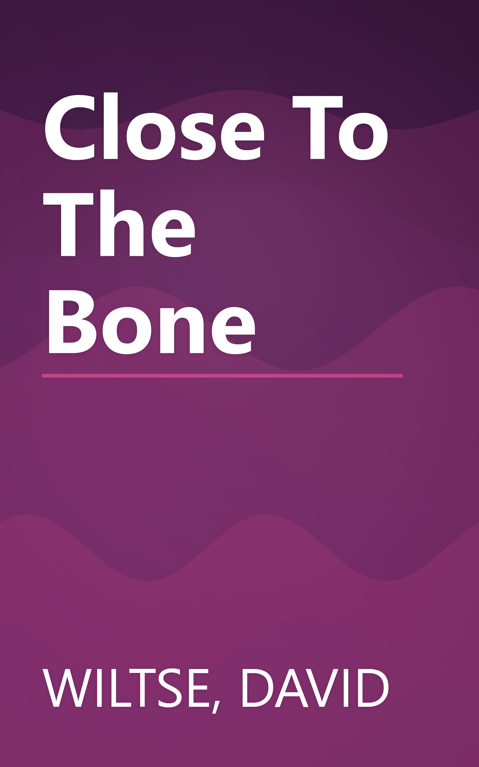 Close To The Bone book cover