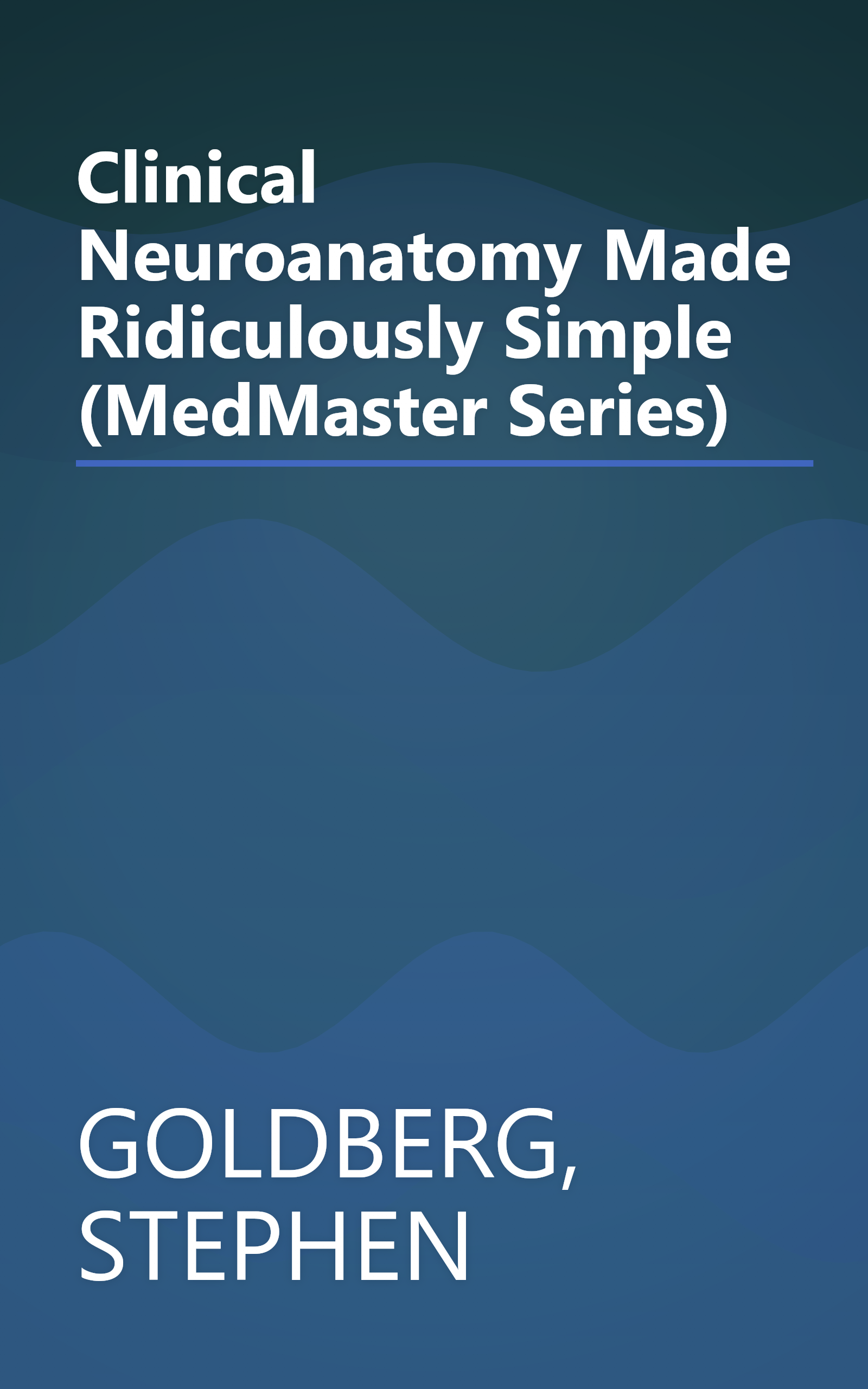 Clinical Neuroanatomy Made Ridiculously Simple (MedMaster Series) book cover
