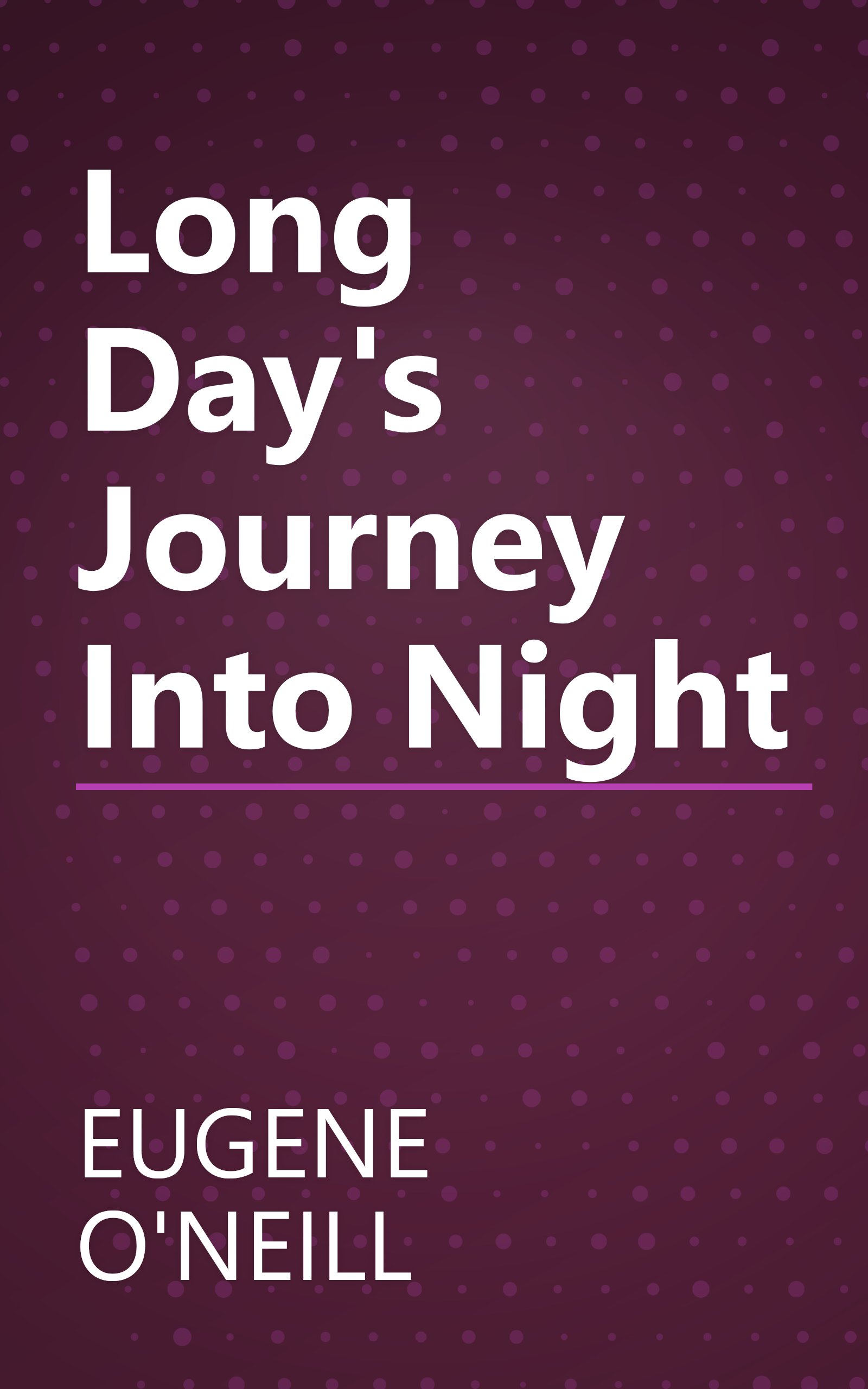 Long Day's Journey Into Night book cover