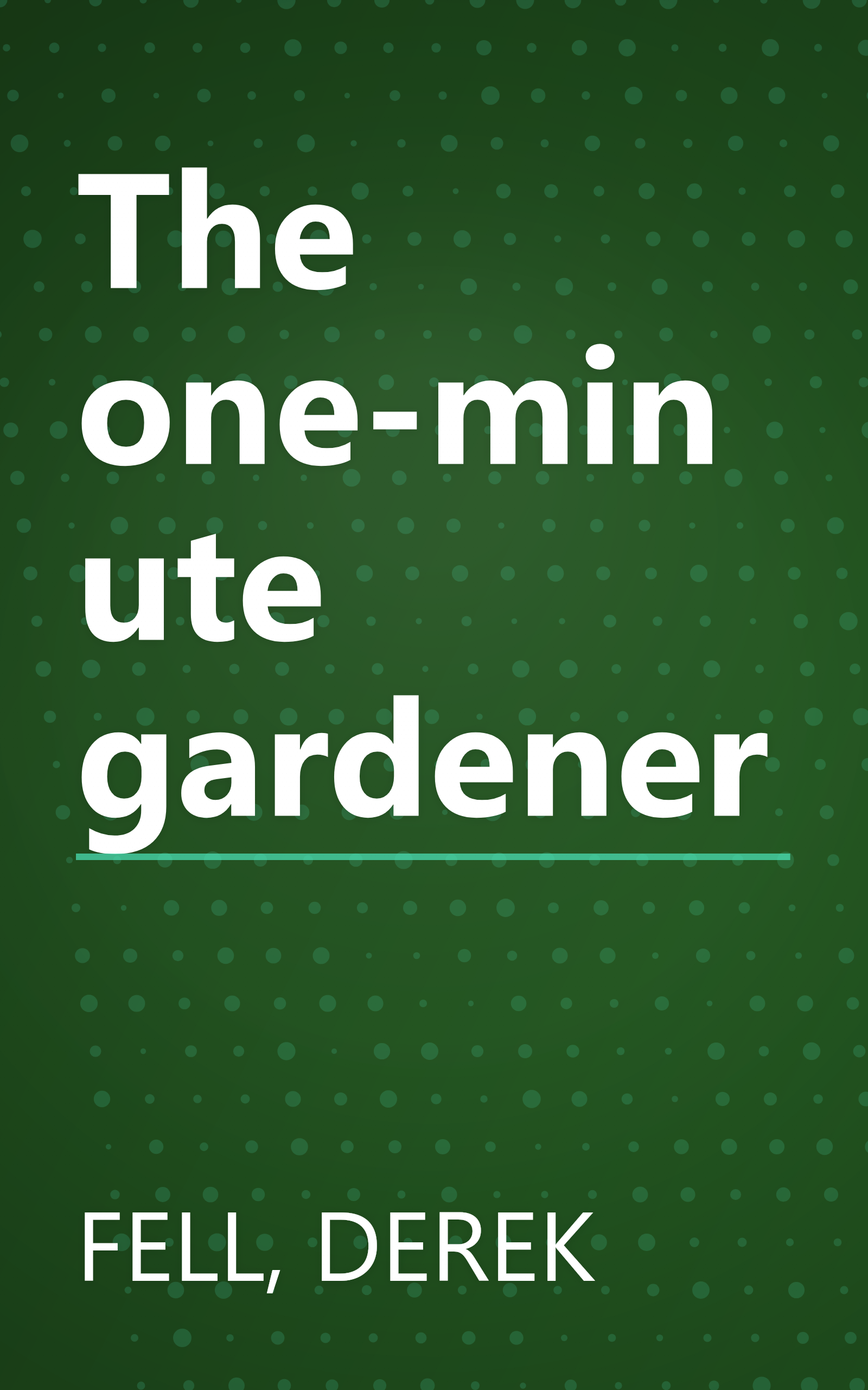 The one-minute gardener book cover