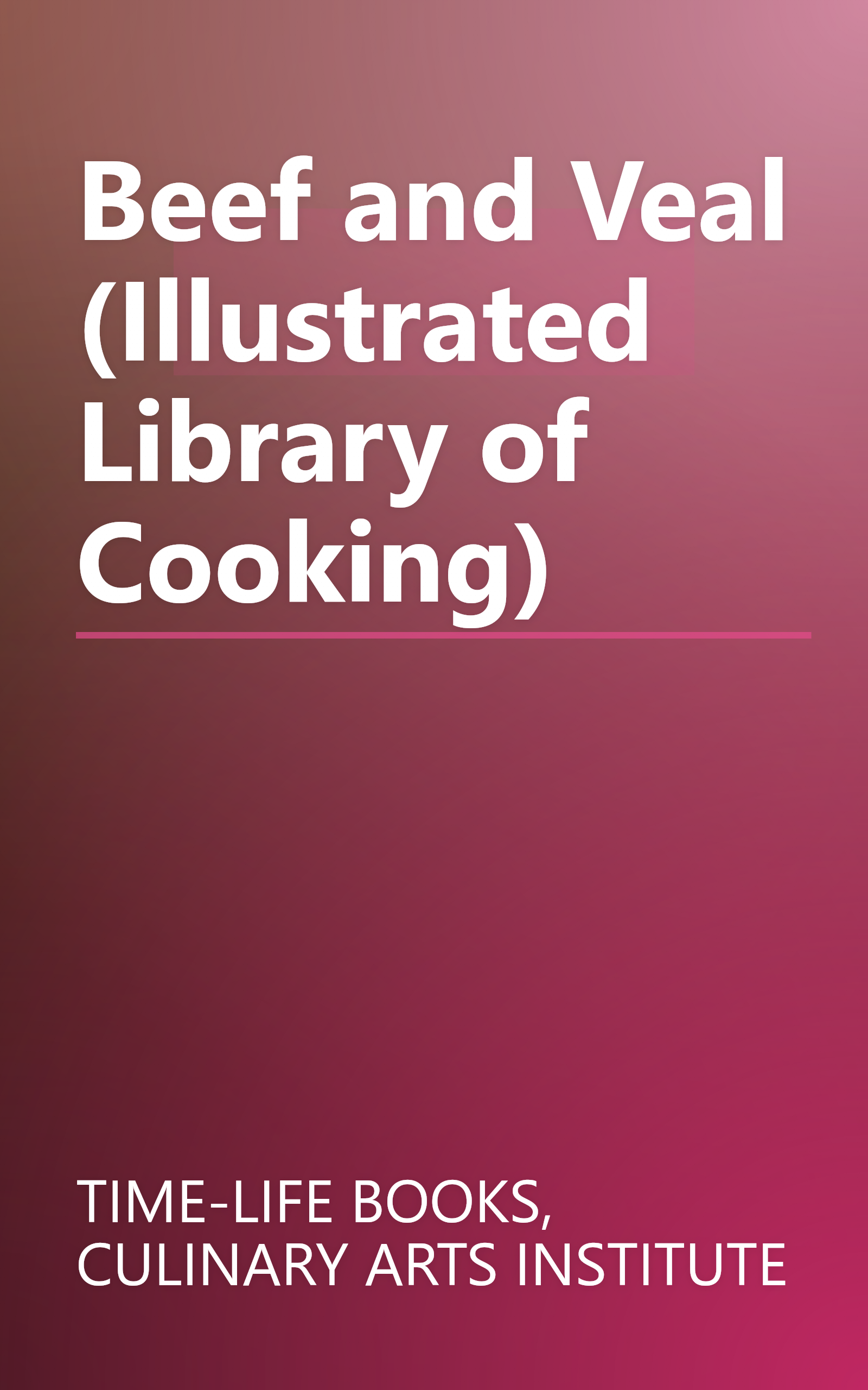 Beef and Veal (Illustrated Library of Cooking) book cover