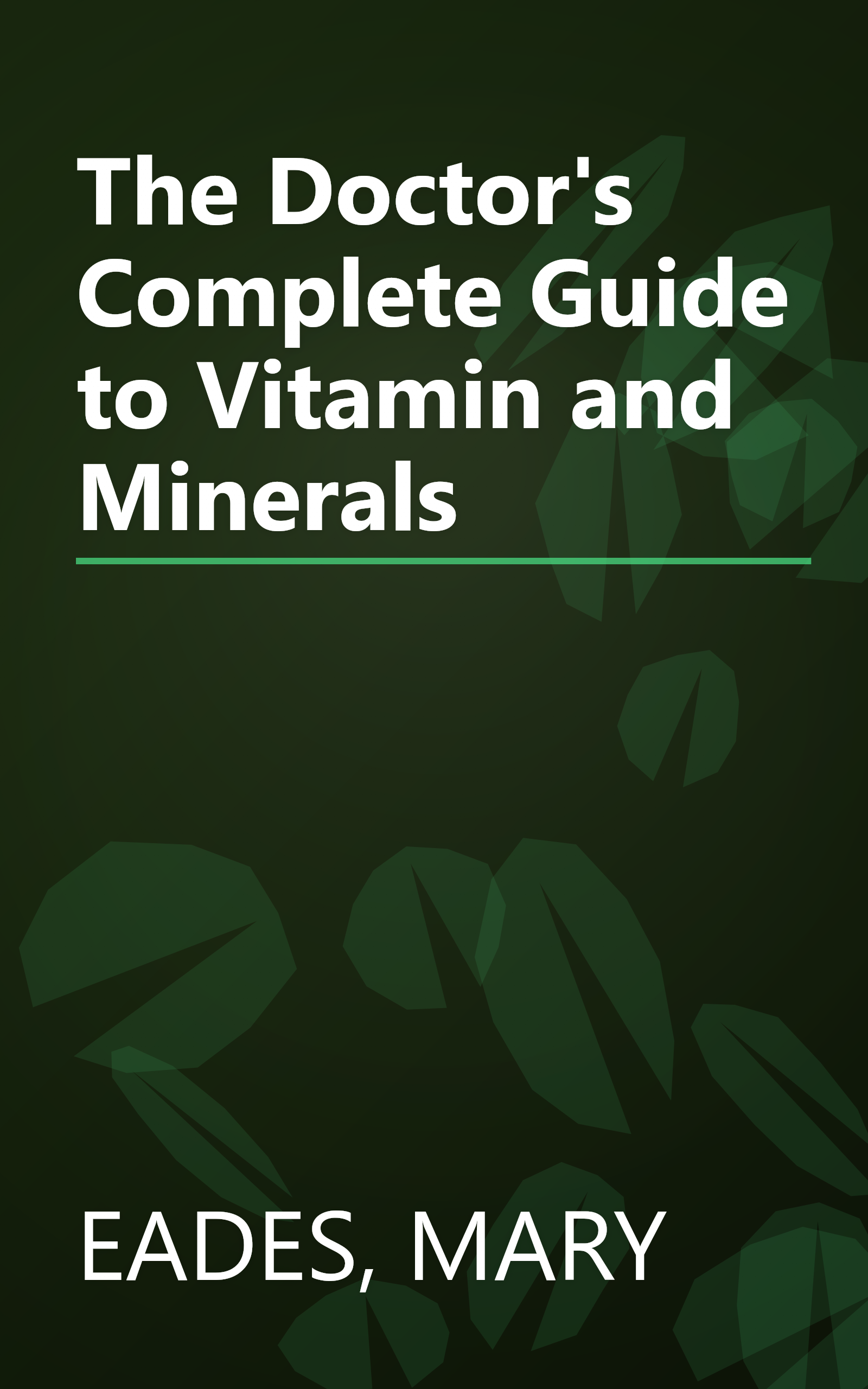 The Doctor's Complete Guide to Vitamin and Minerals book cover