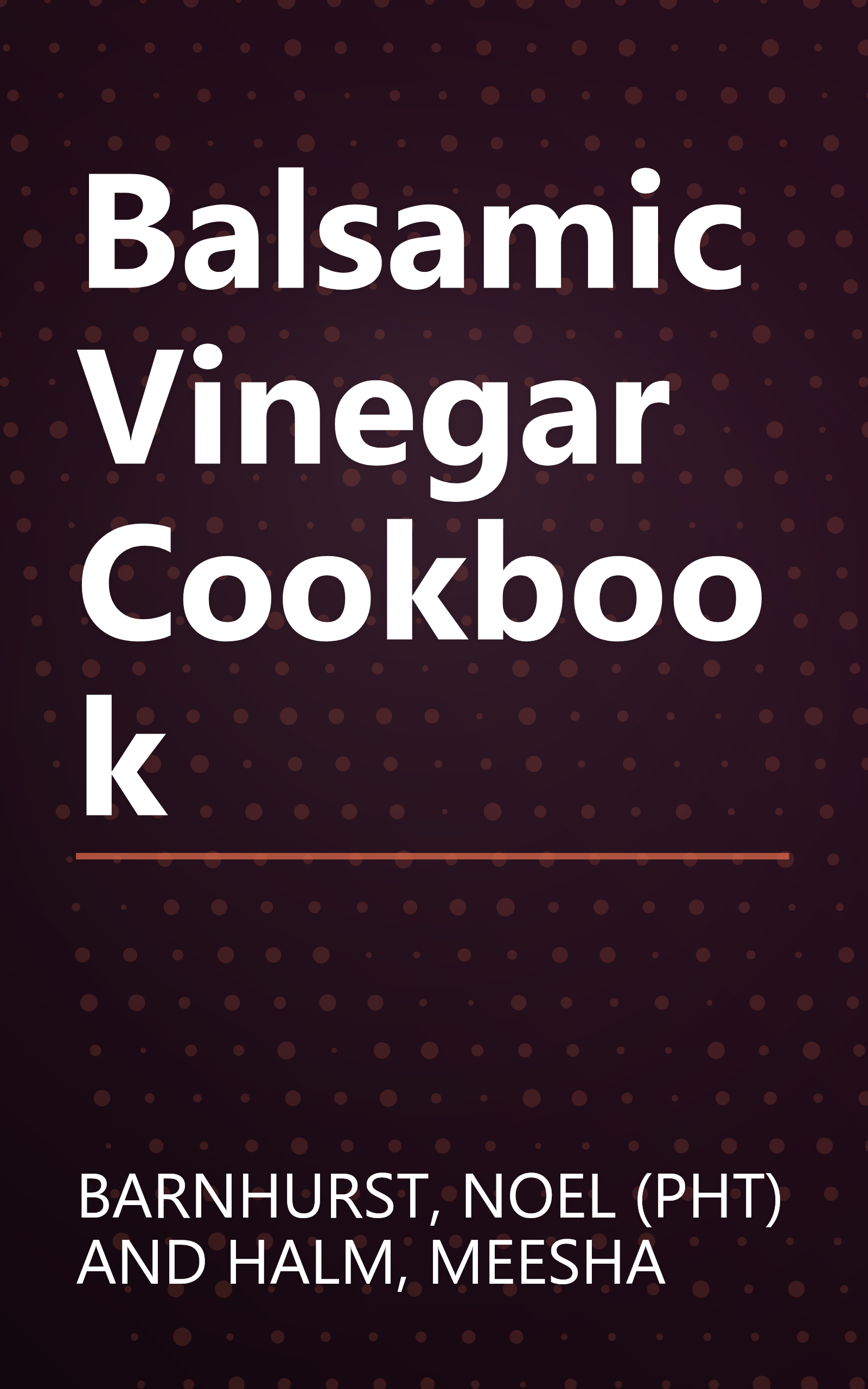 Balsamic Vinegar Cookbook book cover