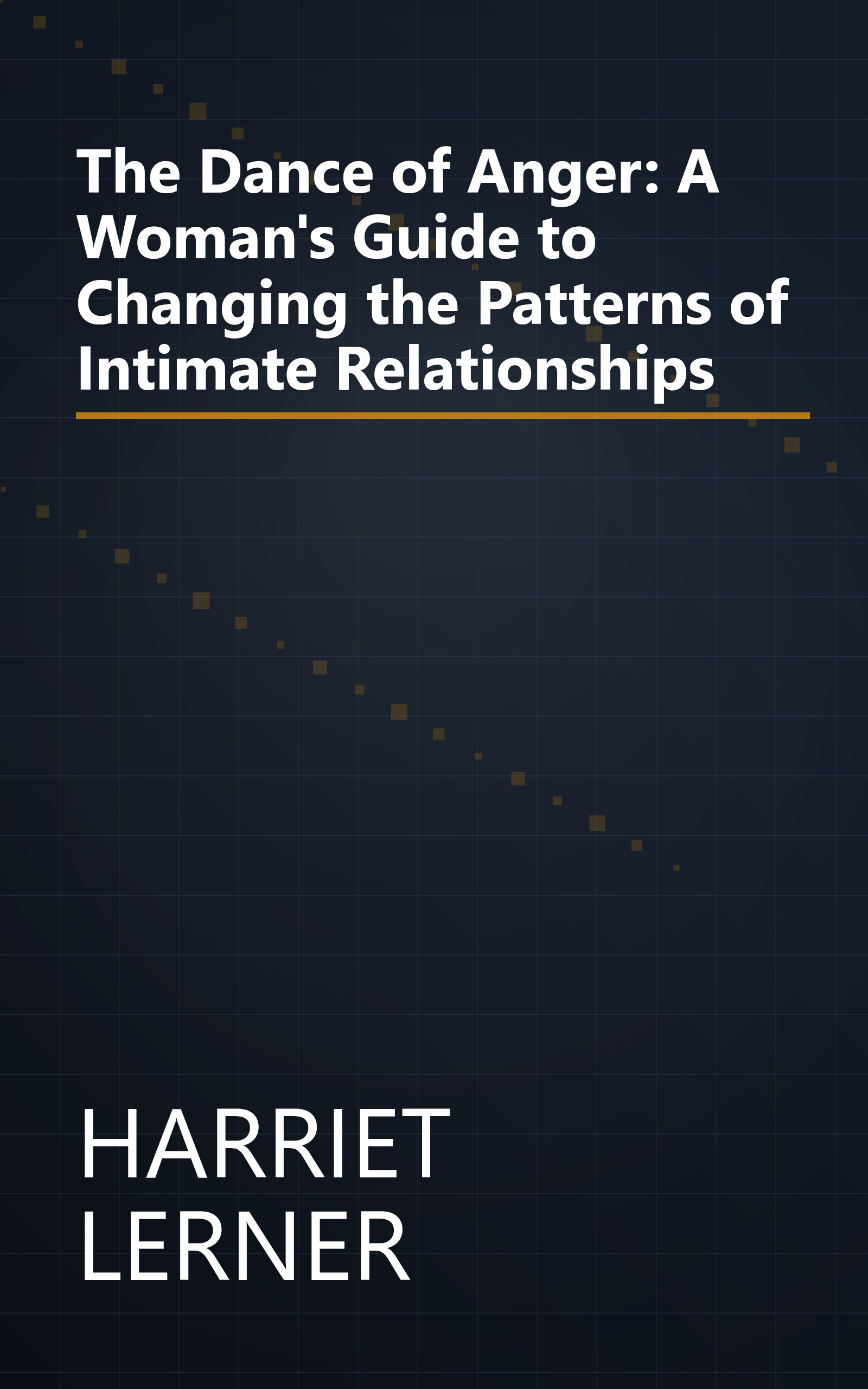 The Dance of Anger: A Woman's Guide to Changing the Patterns of Intimate Relationships book cover