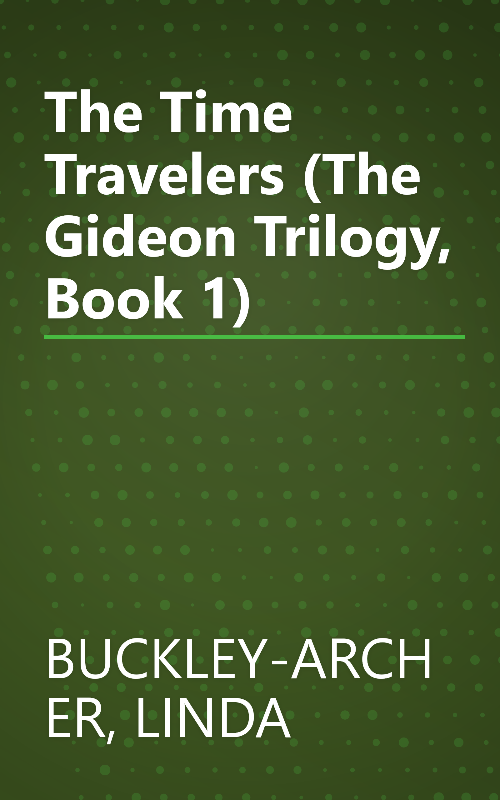 The Time Travelers (The Gideon Trilogy, Book 1) book cover