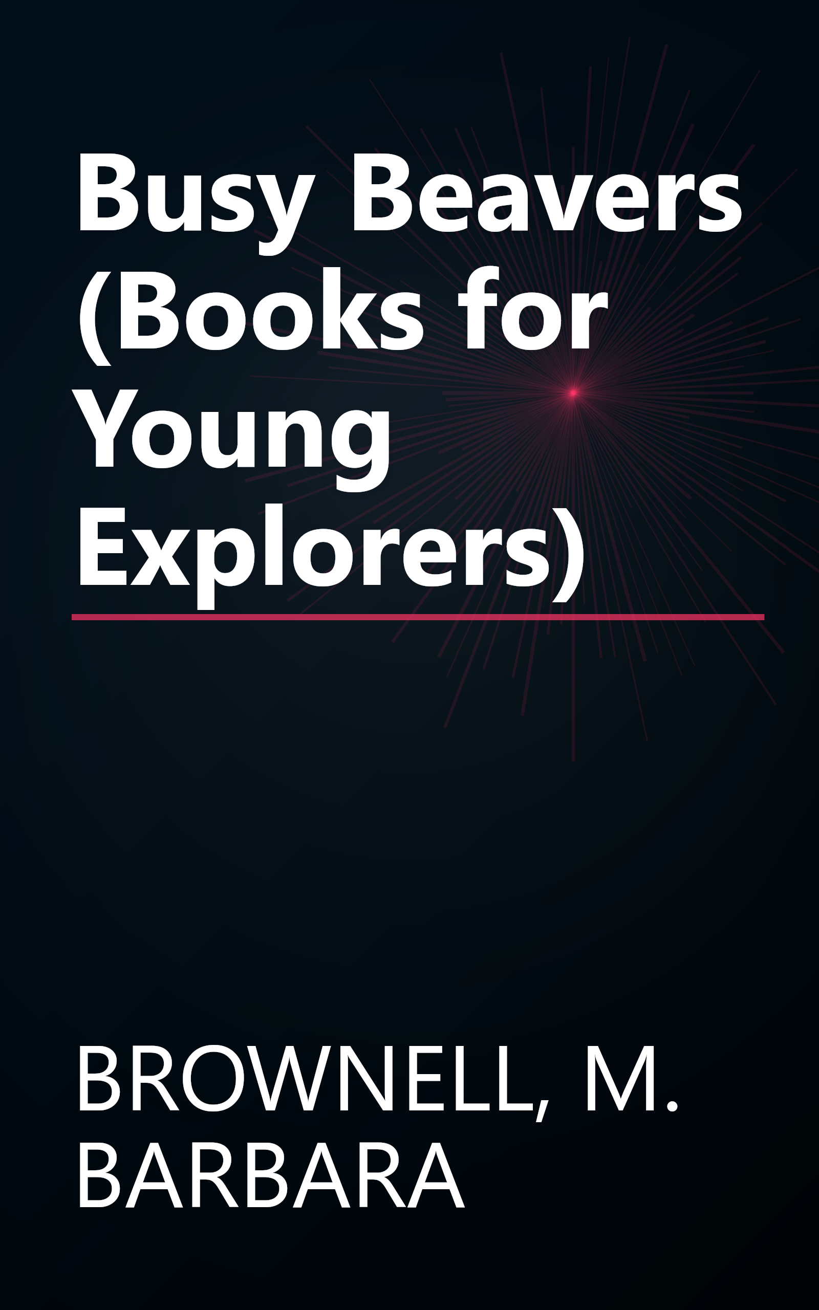 Busy Beavers (Books for Young Explorers) book cover