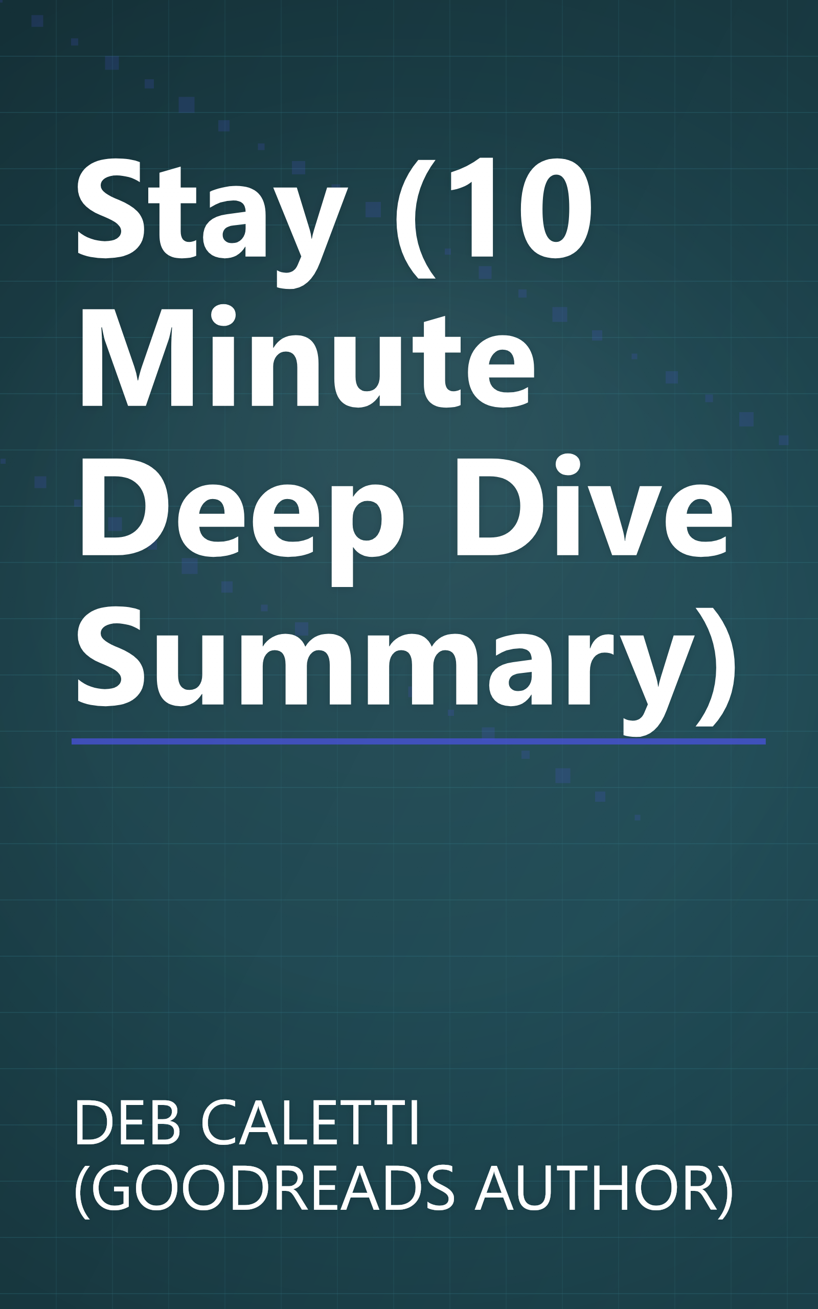 Stay (10 Minute   Deep Dive Summary) book cover