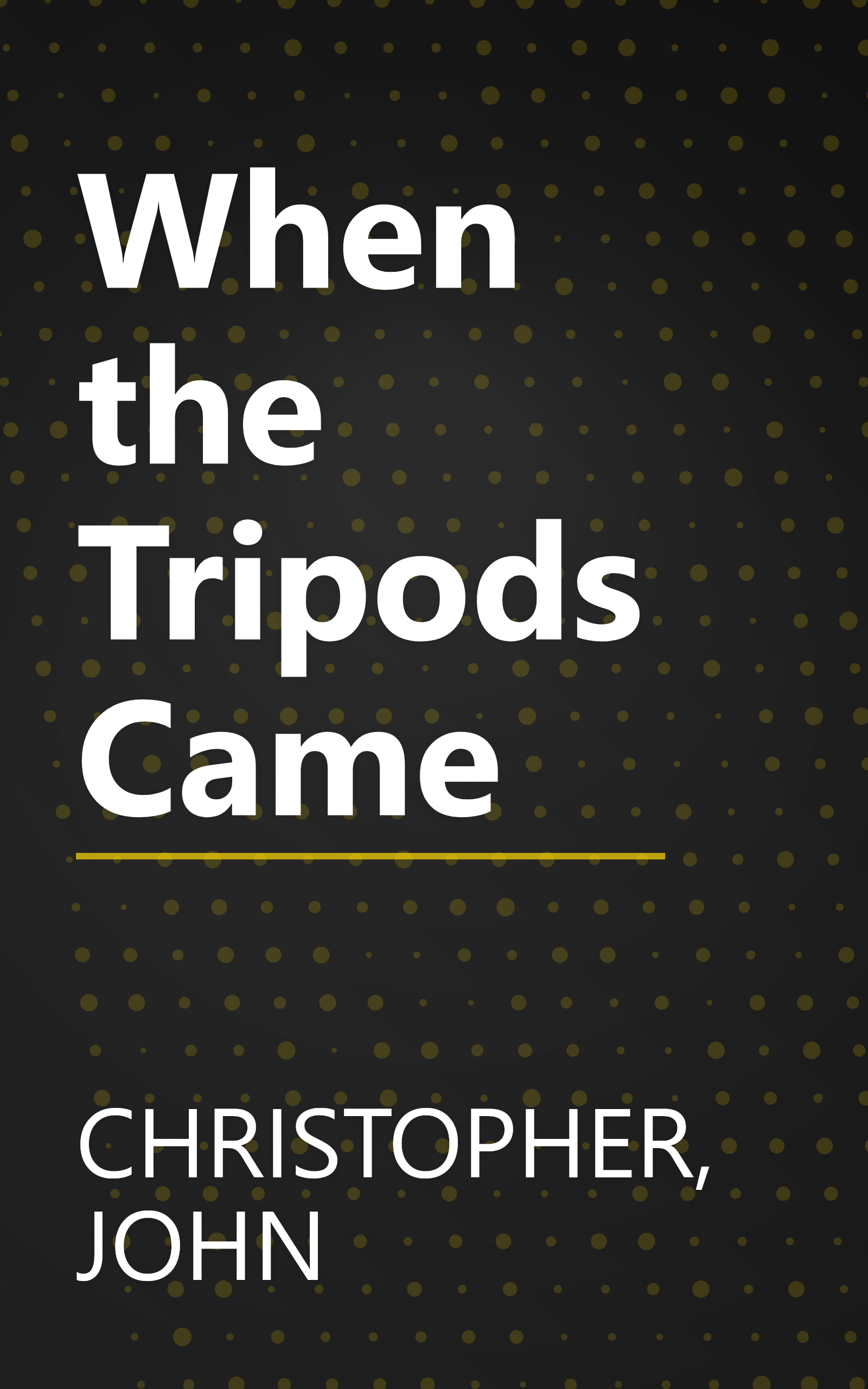 When the Tripods Came book cover