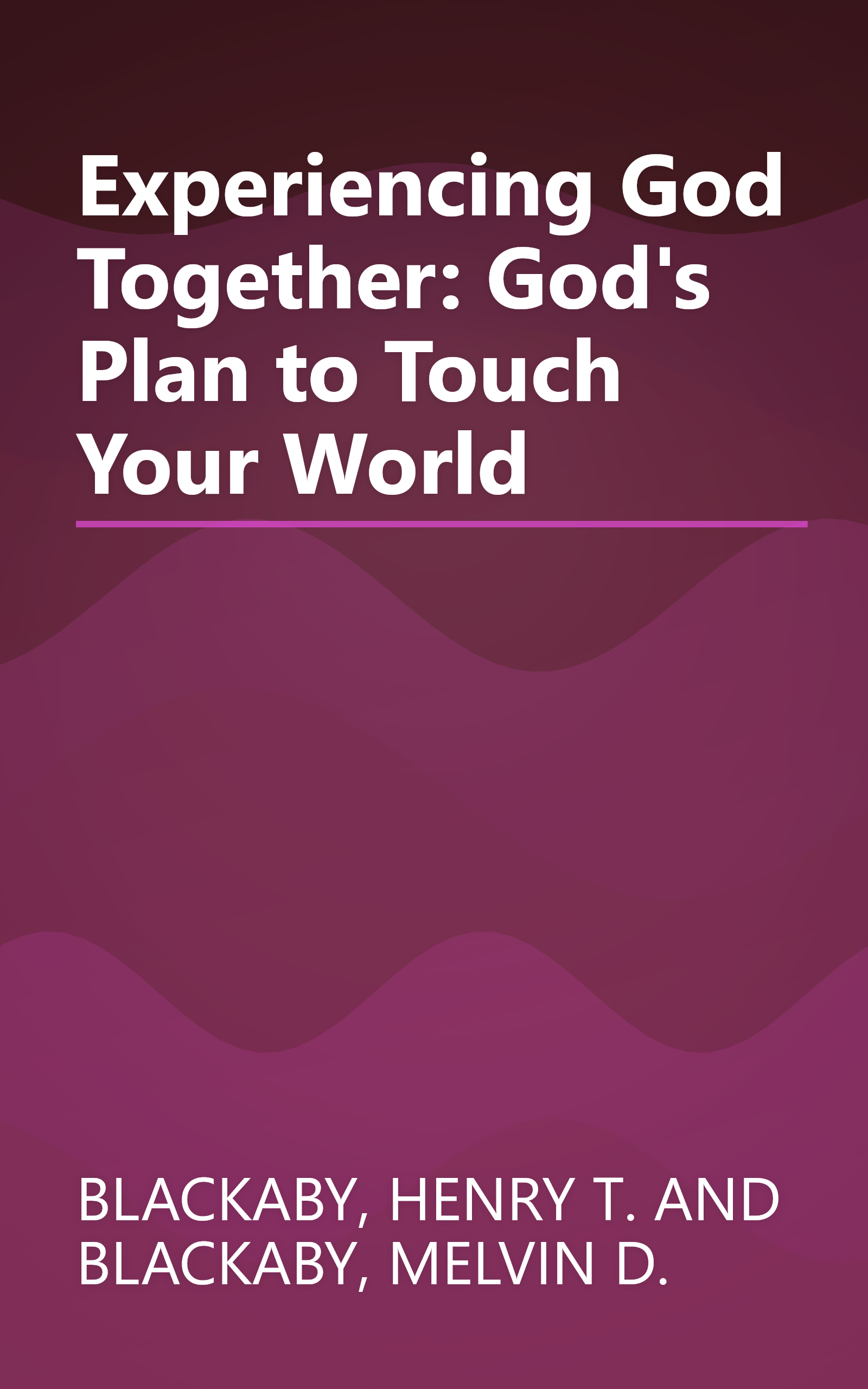 Experiencing God Together: God's Plan to Touch Your World book cover